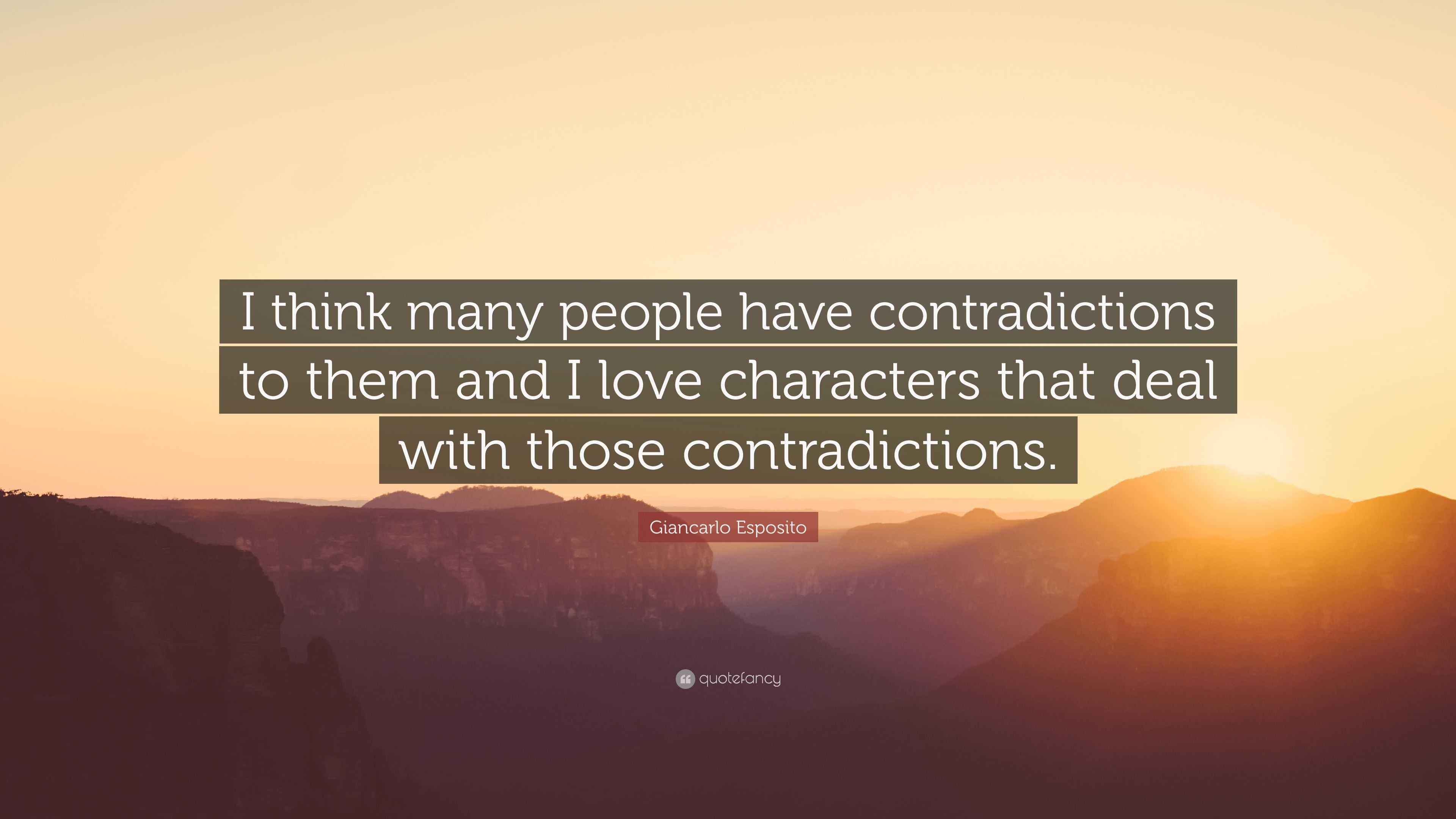 Giancarlo Esposito Quote: “I think many people have contradictions to ...