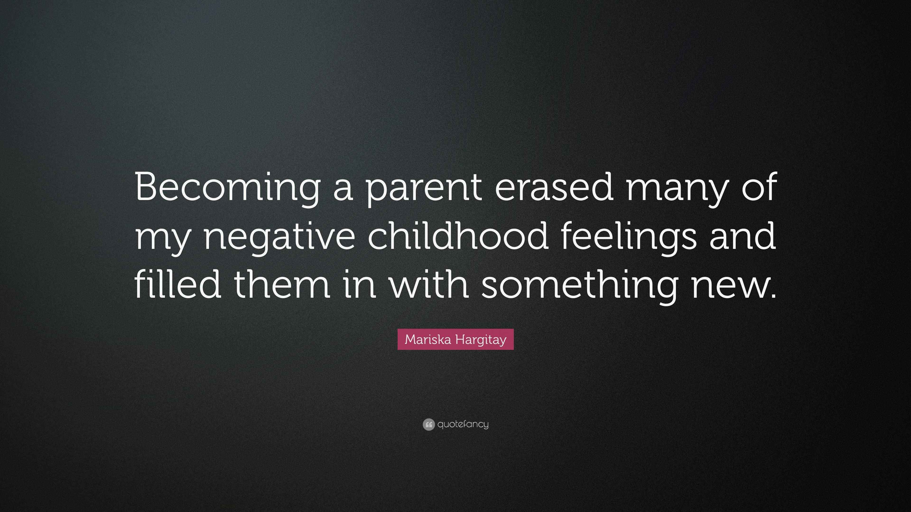Mariska Hargitay Quote: “Becoming a parent erased many of my negative ...