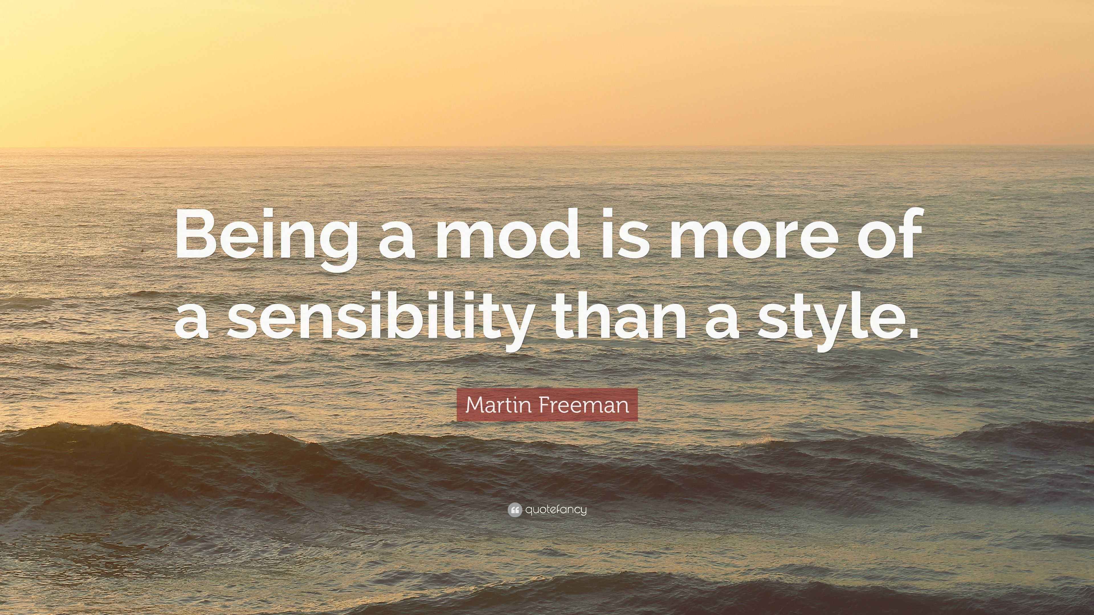 Martin Freeman Quote: “Being a mod is more of a sensibility than a style.”