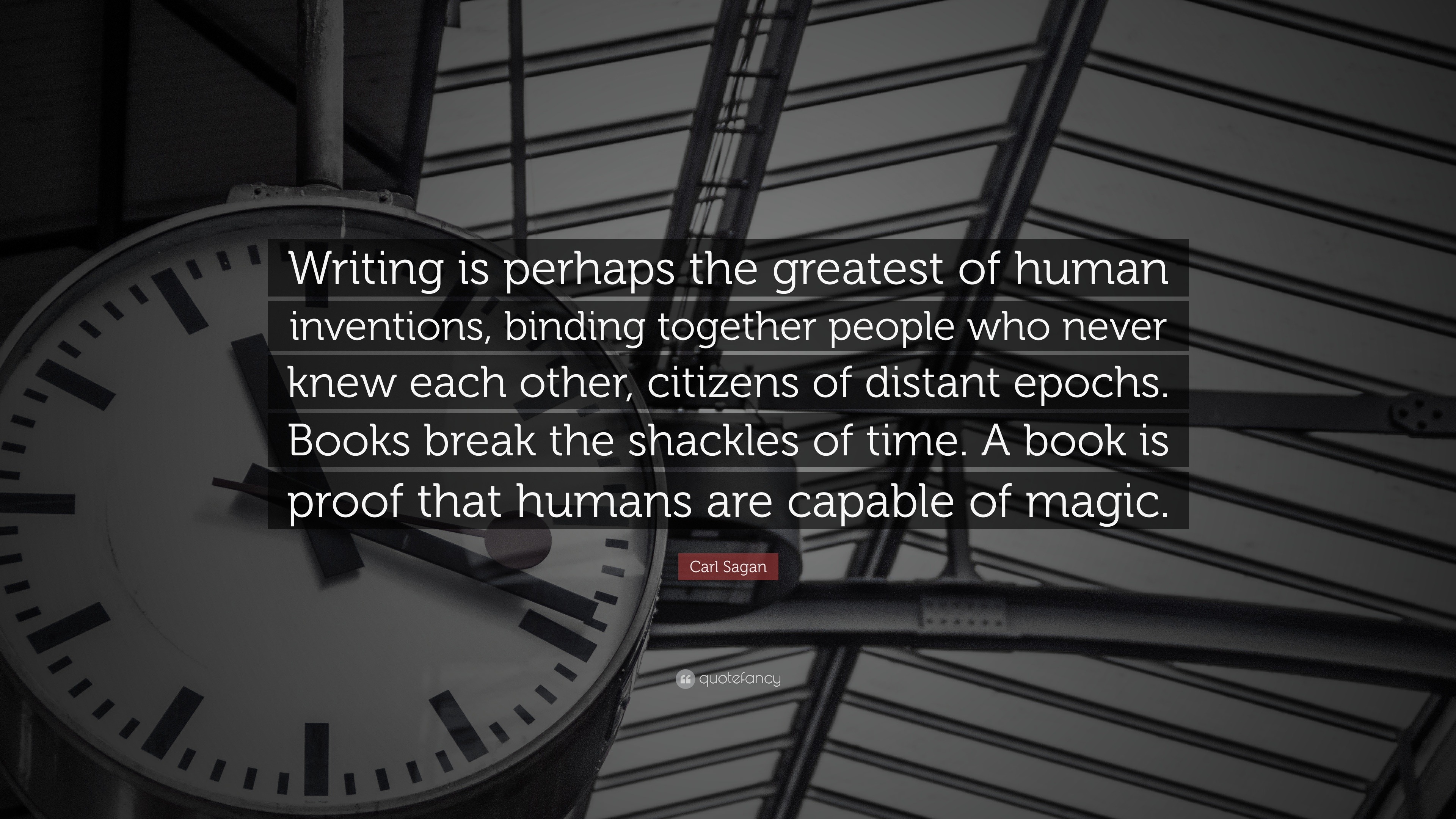 Carl Sagan Quote: “Writing is perhaps the greatest of human inventions ...