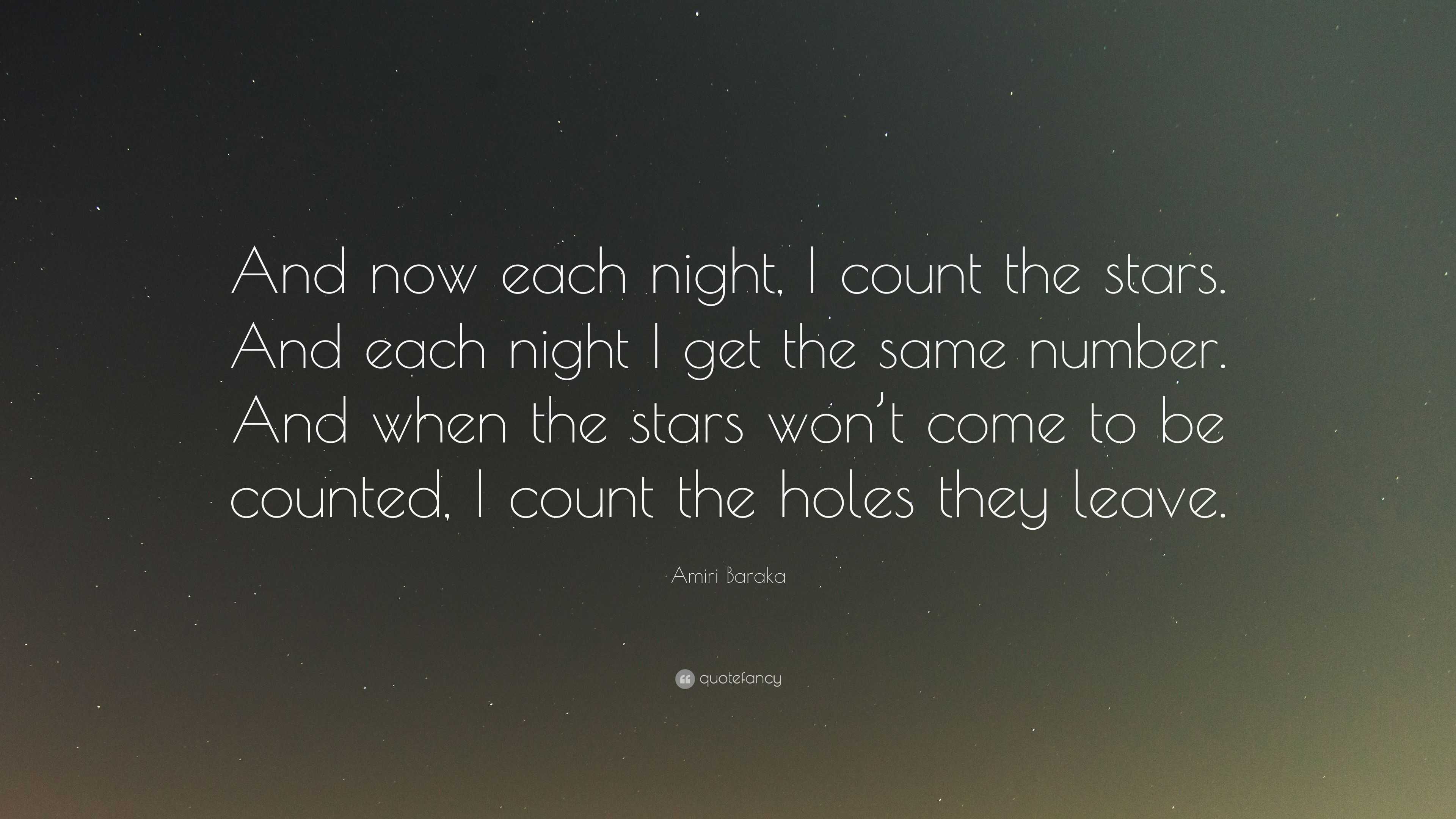 Amiri Baraka Quote: “And now each night, I count the stars. And each ...
