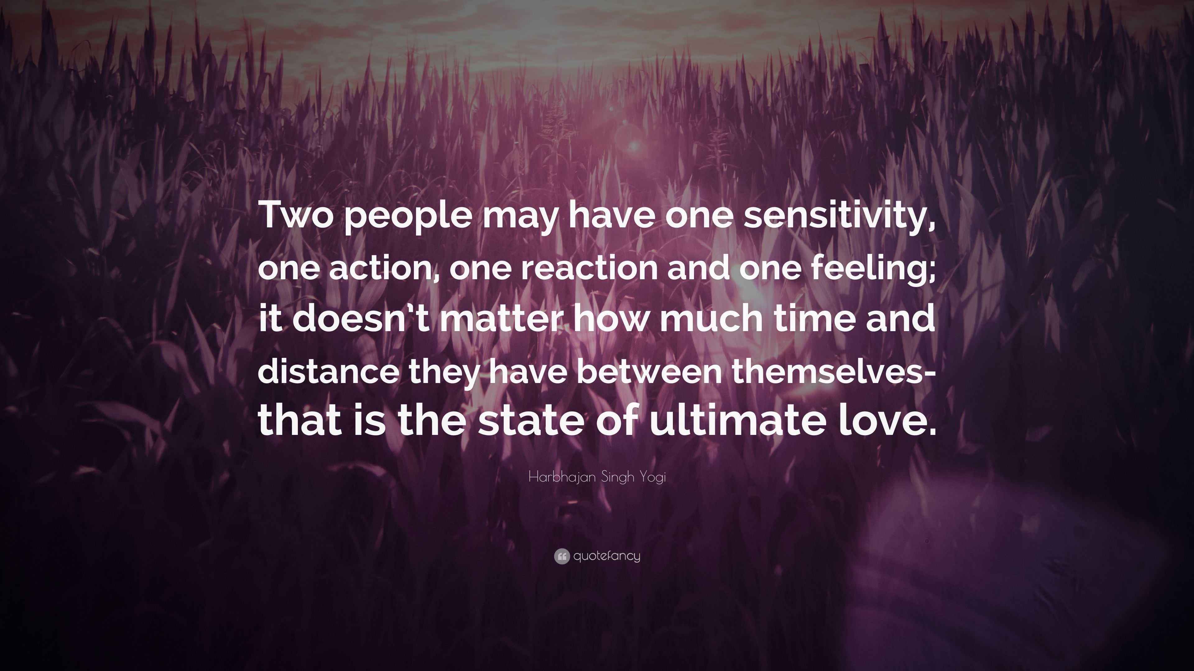 Harbhajan Singh Yogi Quote: “Two people may have one sensitivity, one ...