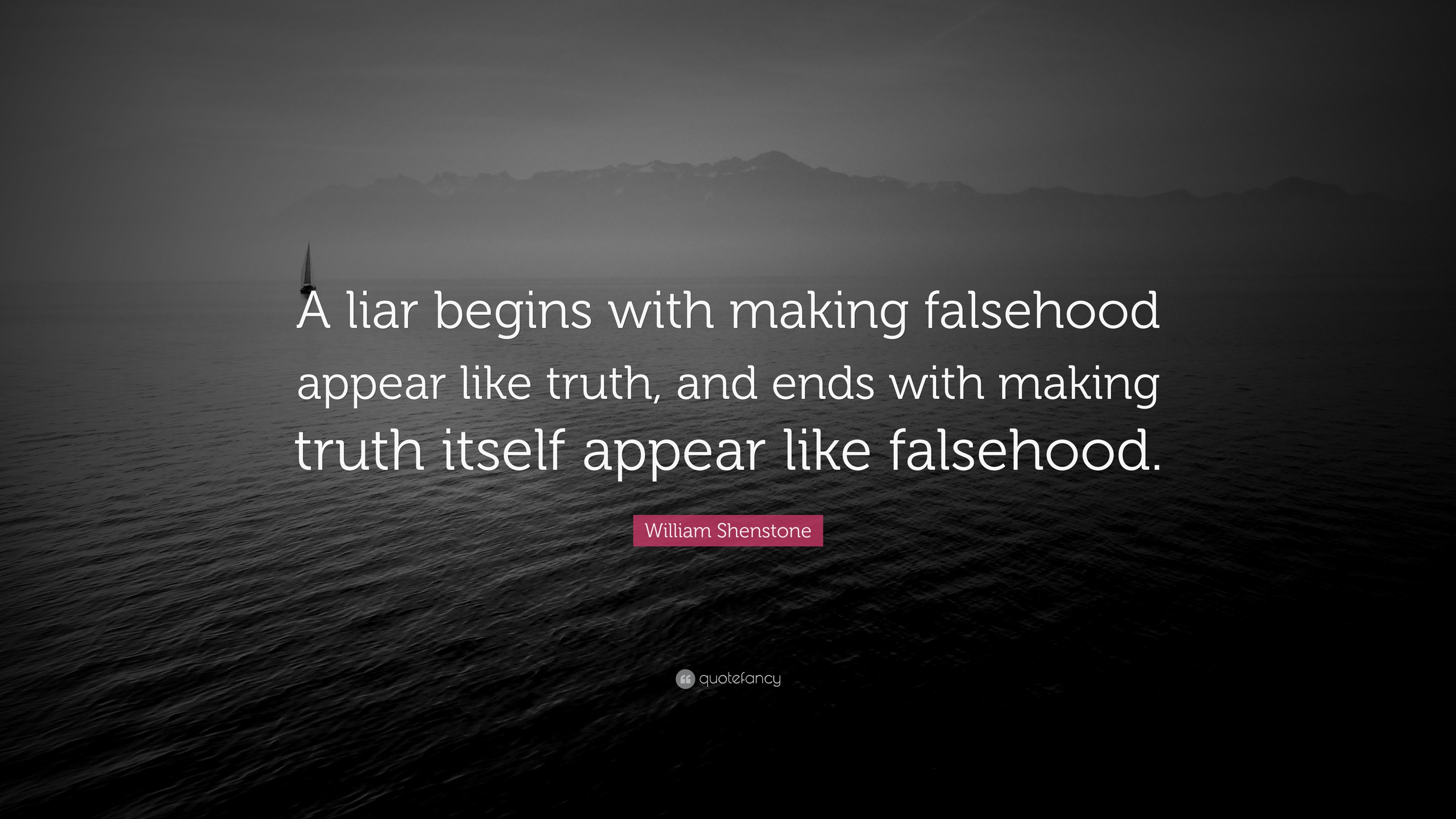 William Shenstone Quote: “A liar begins with making falsehood appear ...