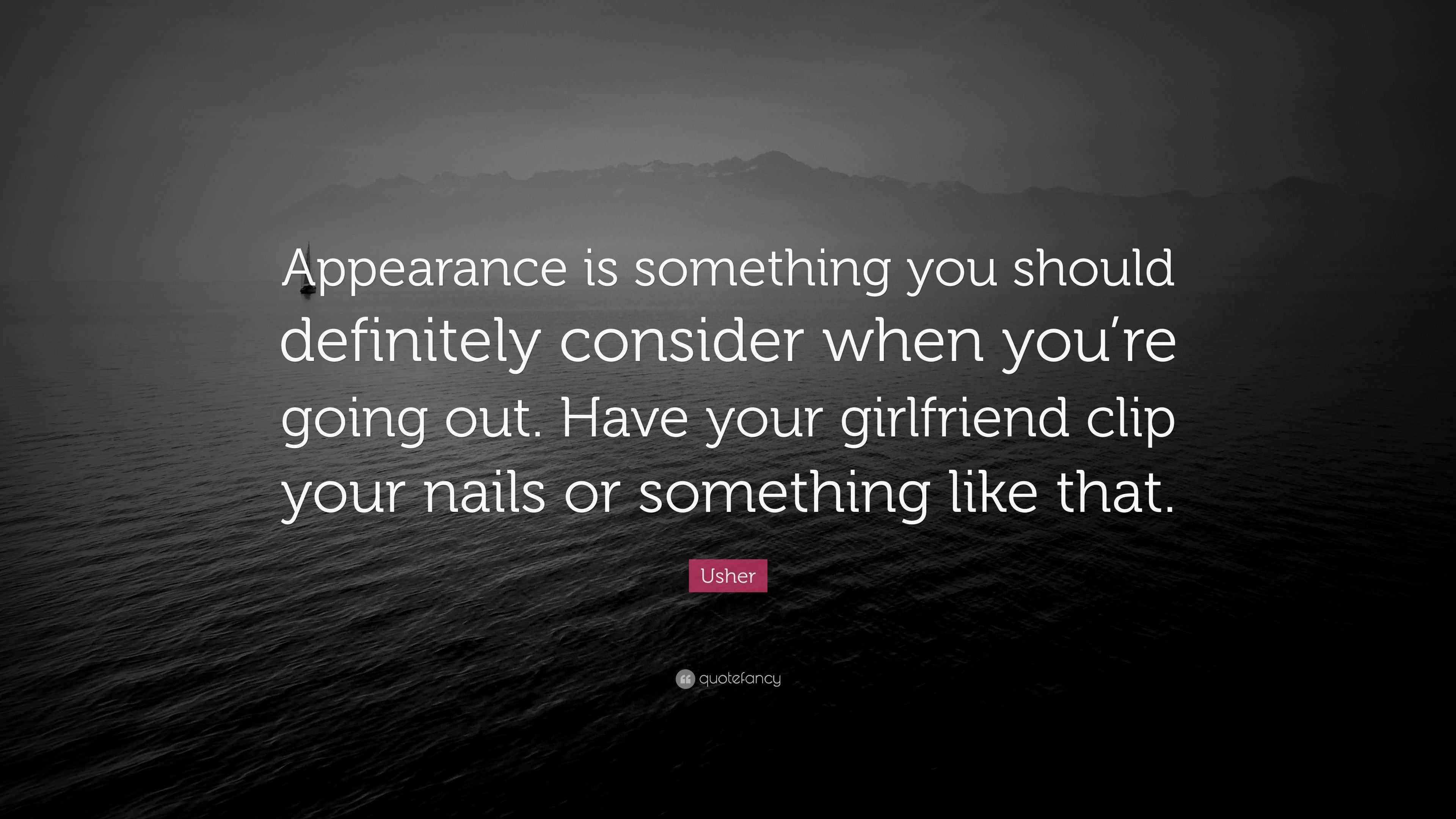 Usher Quote: “Appearance is something you should definitely consider ...