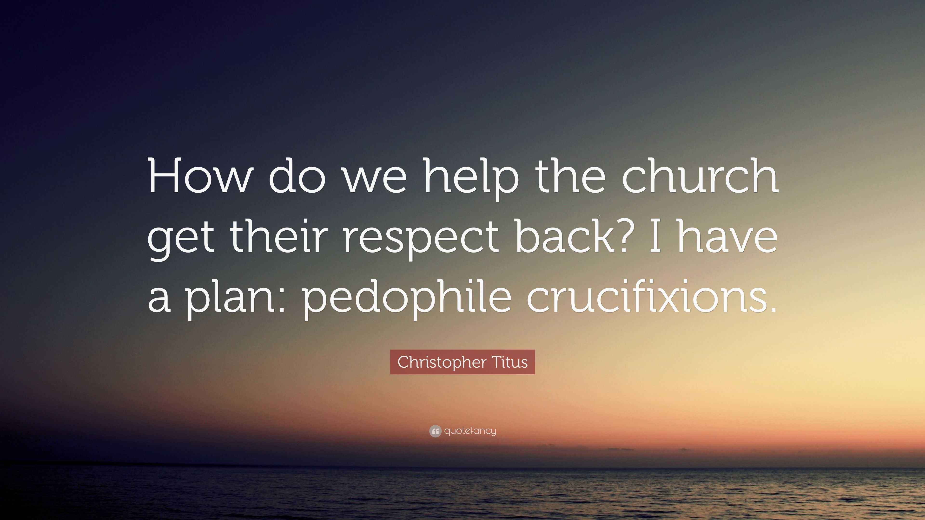 Christopher Titus Quote: “How do we help the church get their respect ...