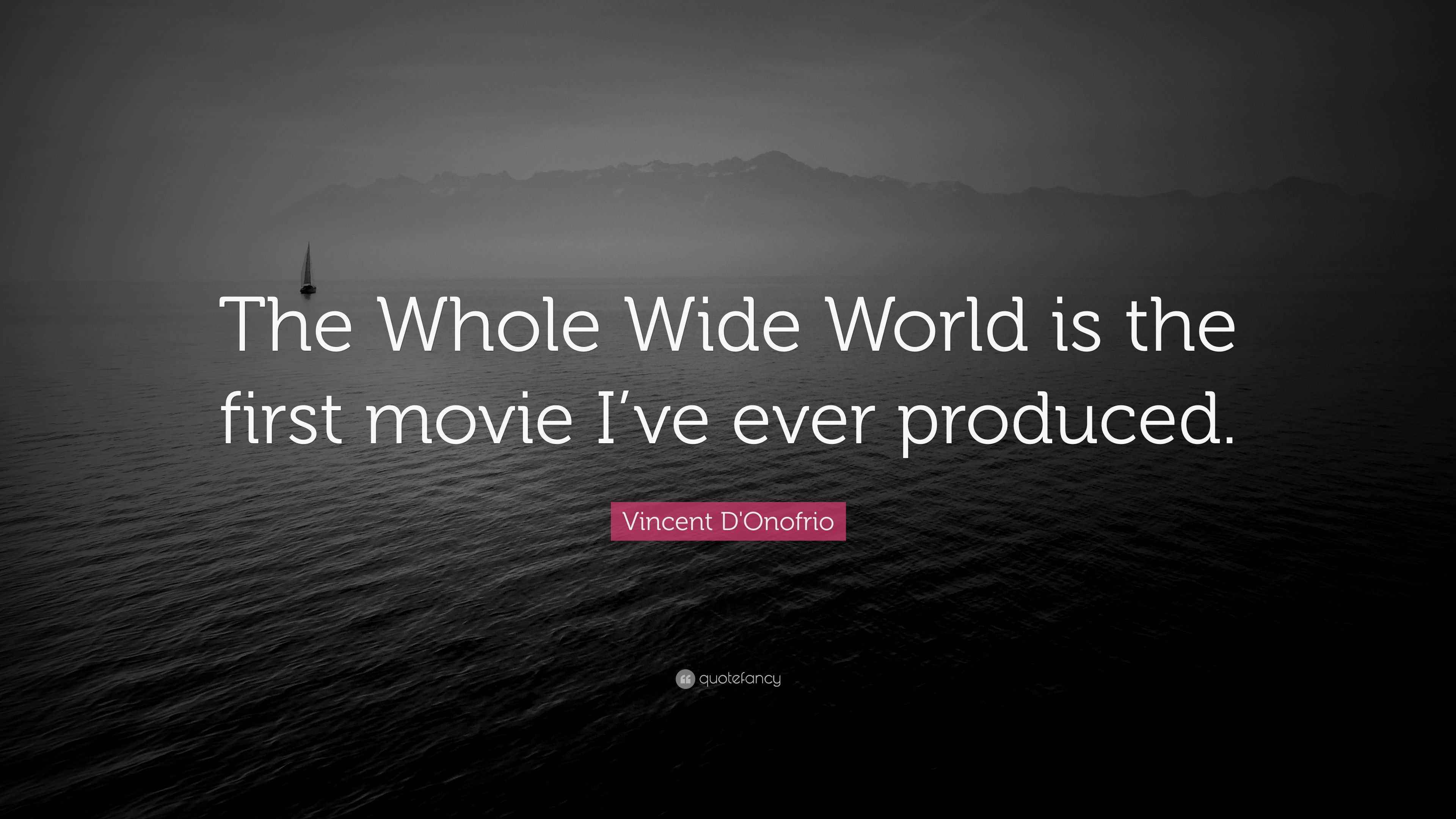 Vincent D'Onofrio Quote: “The Whole Wide World is the first movie I’ve ...
