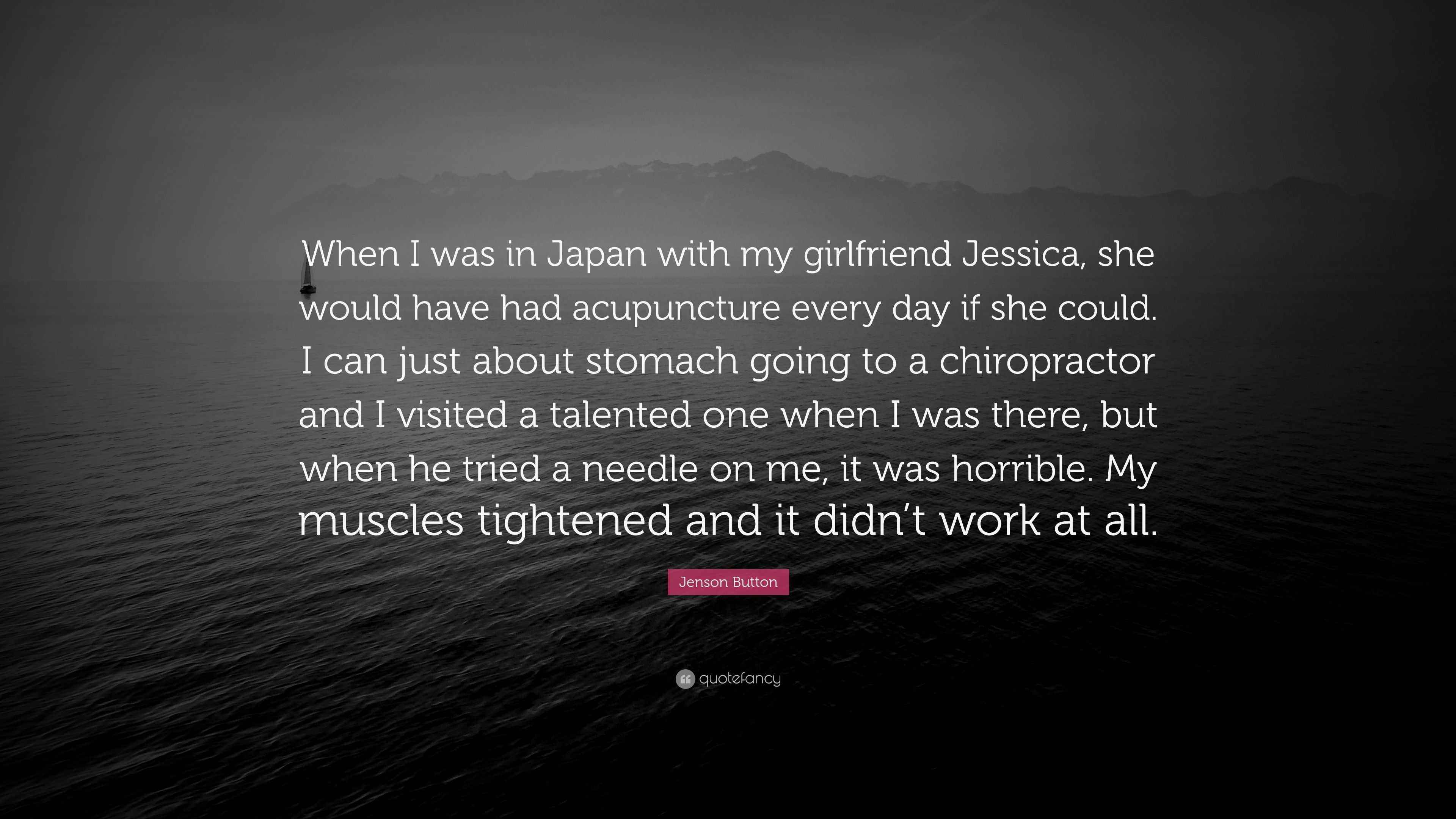 Jenson Button Quote: “When I was in Japan with my girlfriend Jessica ...