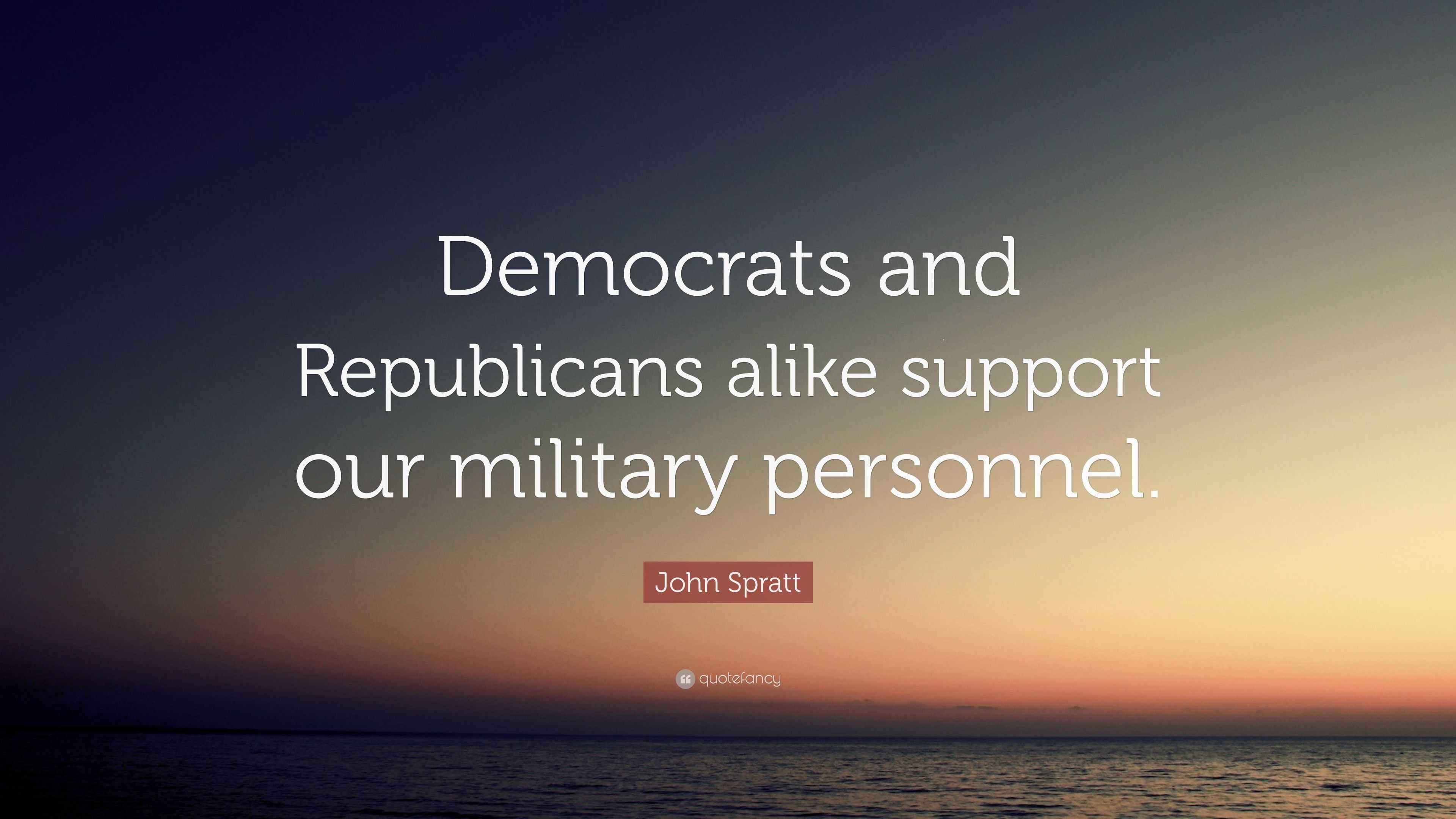 John Spratt Quote: “Democrats and Republicans alike support our ...