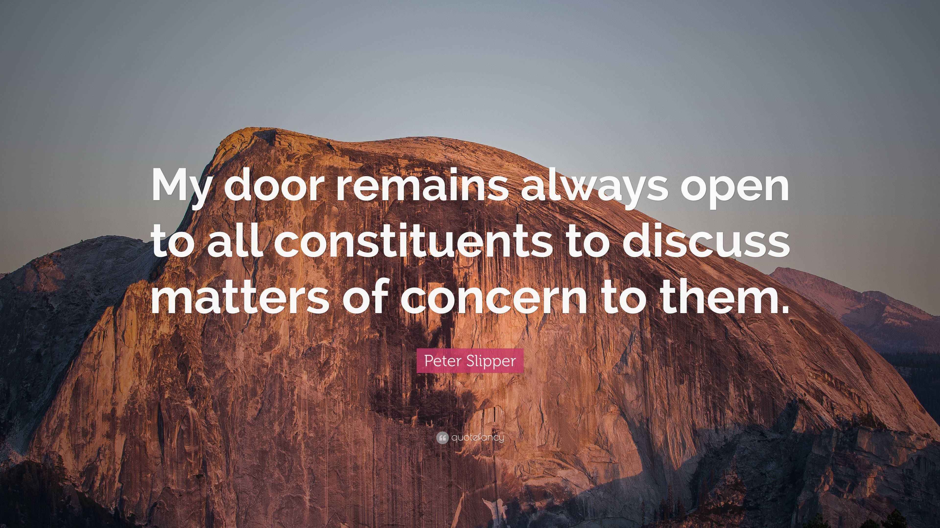 Peter Slipper Quote: “My door remains always open to all constituents ...