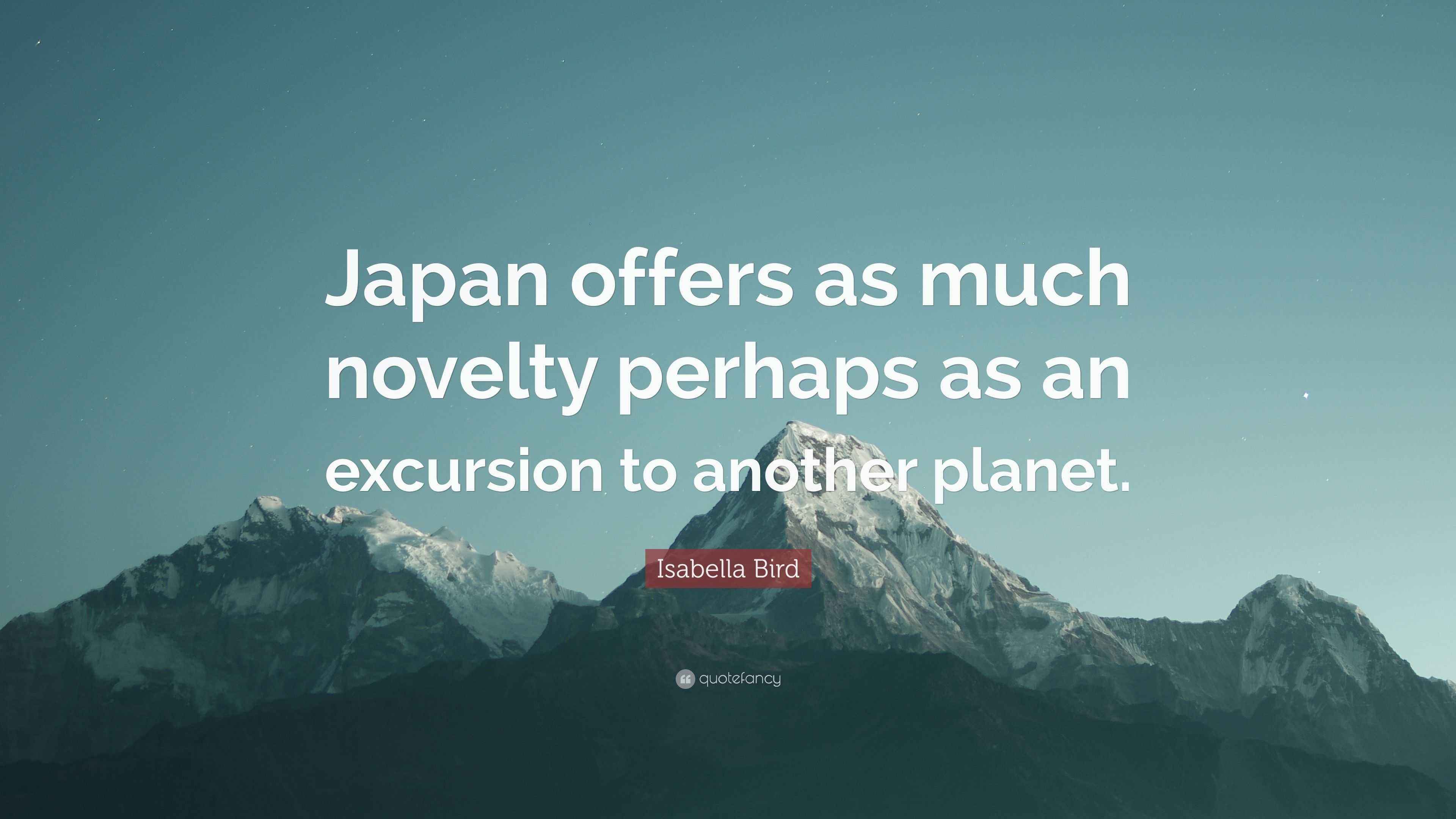 Isabella Bird Quote: “Japan offers as much novelty perhaps as an ...