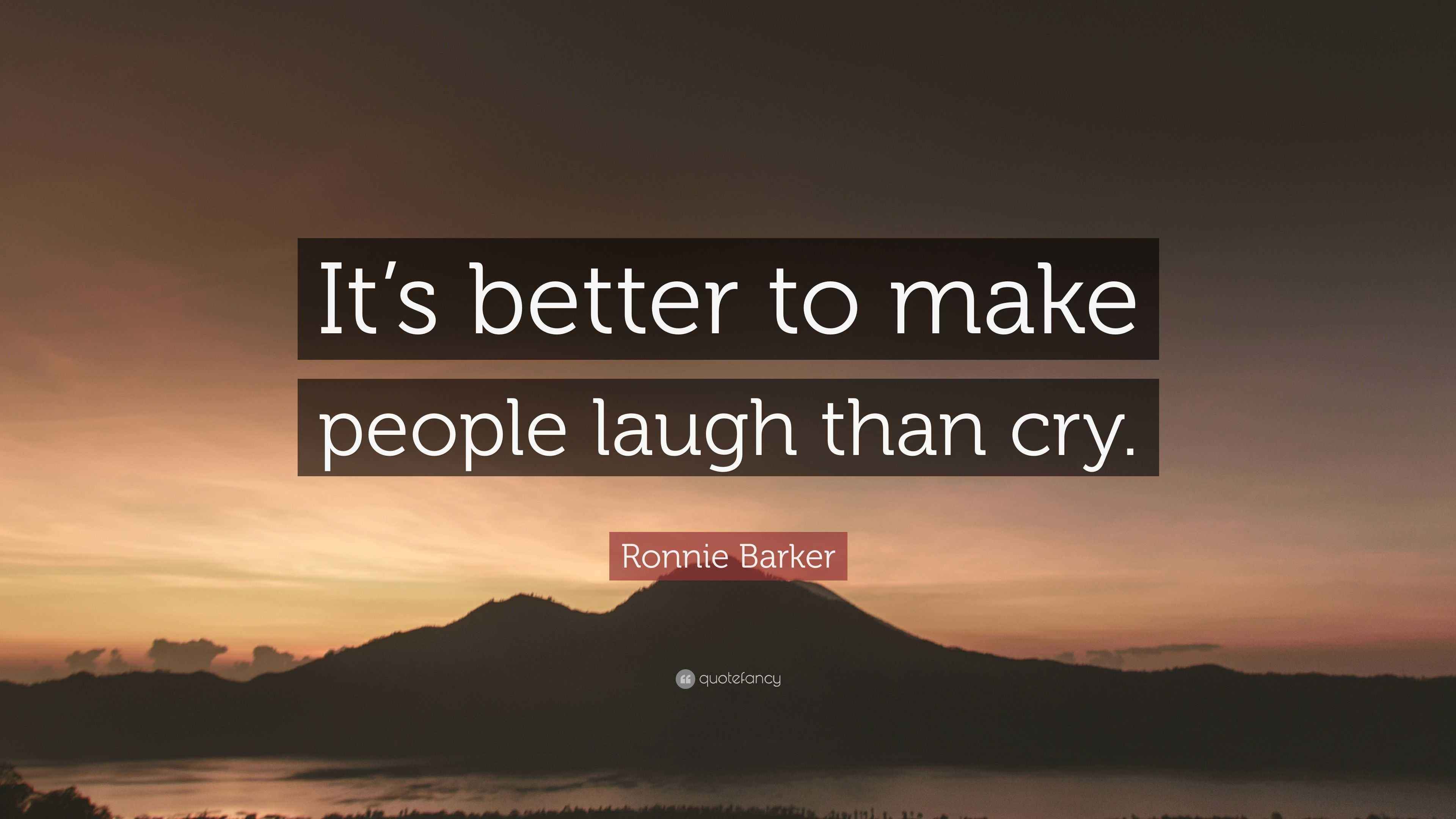 Ronnie Barker Quote: “It’s better to make people laugh than cry.”