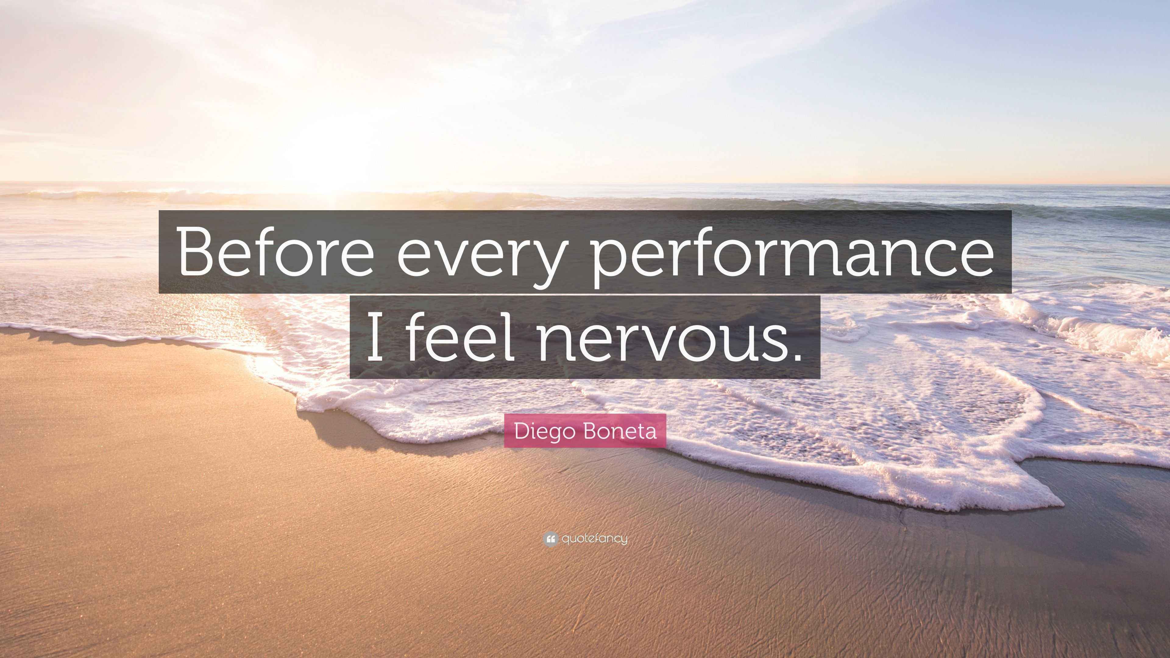 Diego Boneta Quote: “Before every performance I feel nervous.”