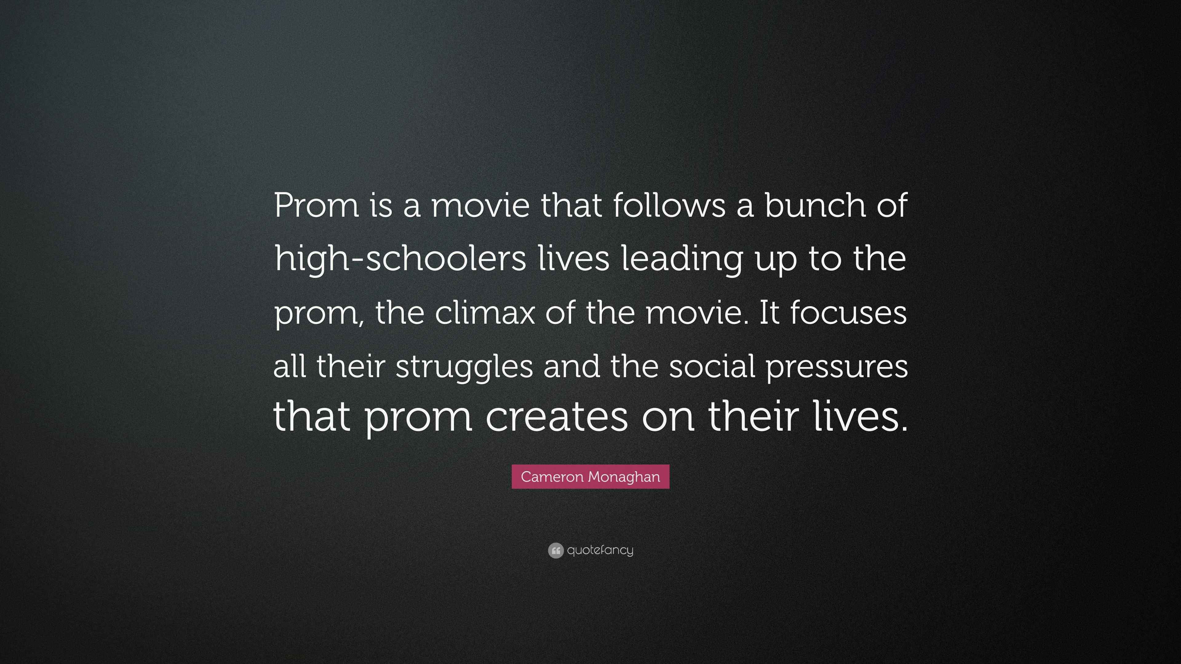 Cameron Monaghan Quote: “Prom is a movie that follows a bunch of high ...