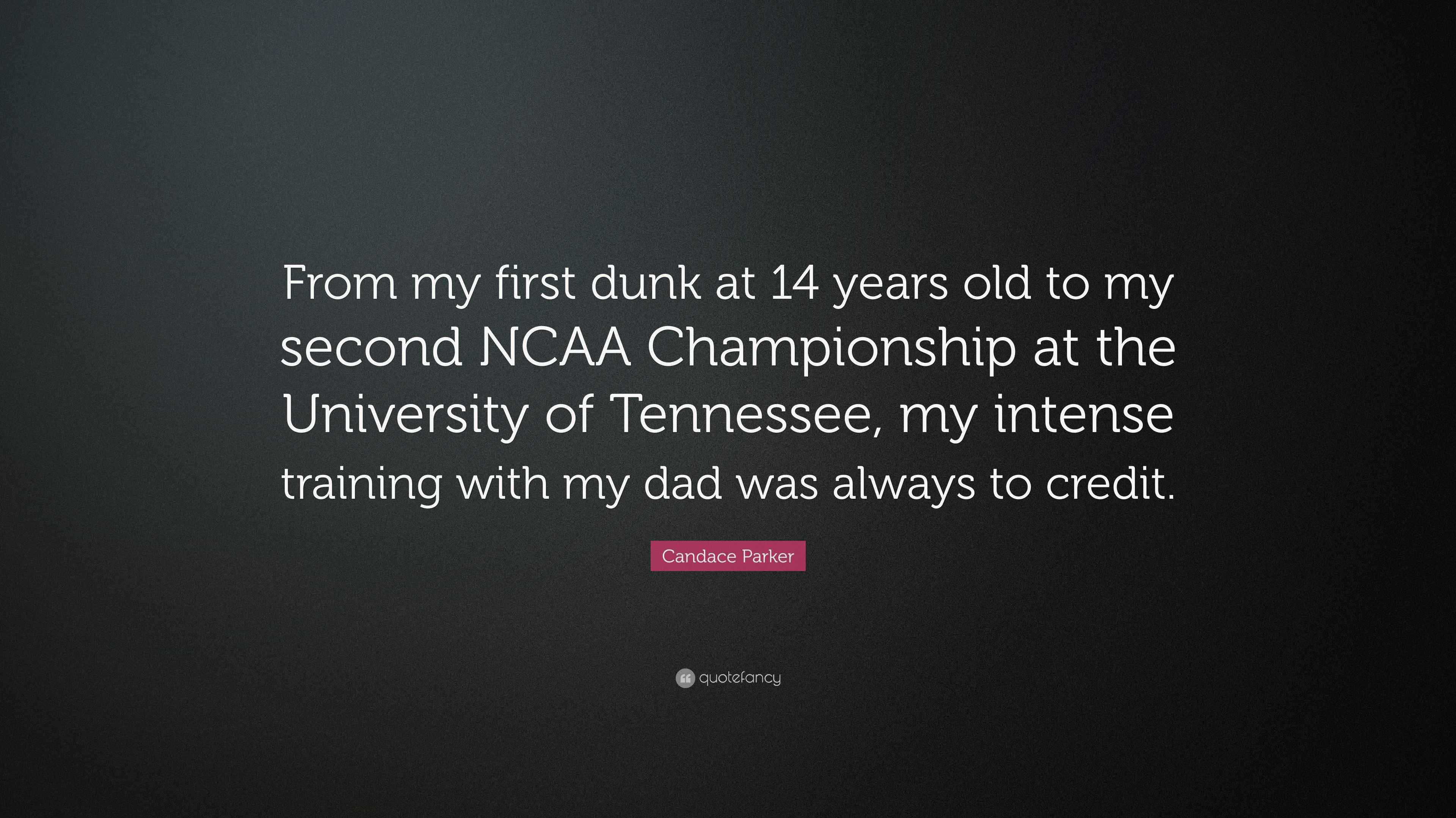 Candace Parker Quote: “From my first dunk at 14 years old to my second ...