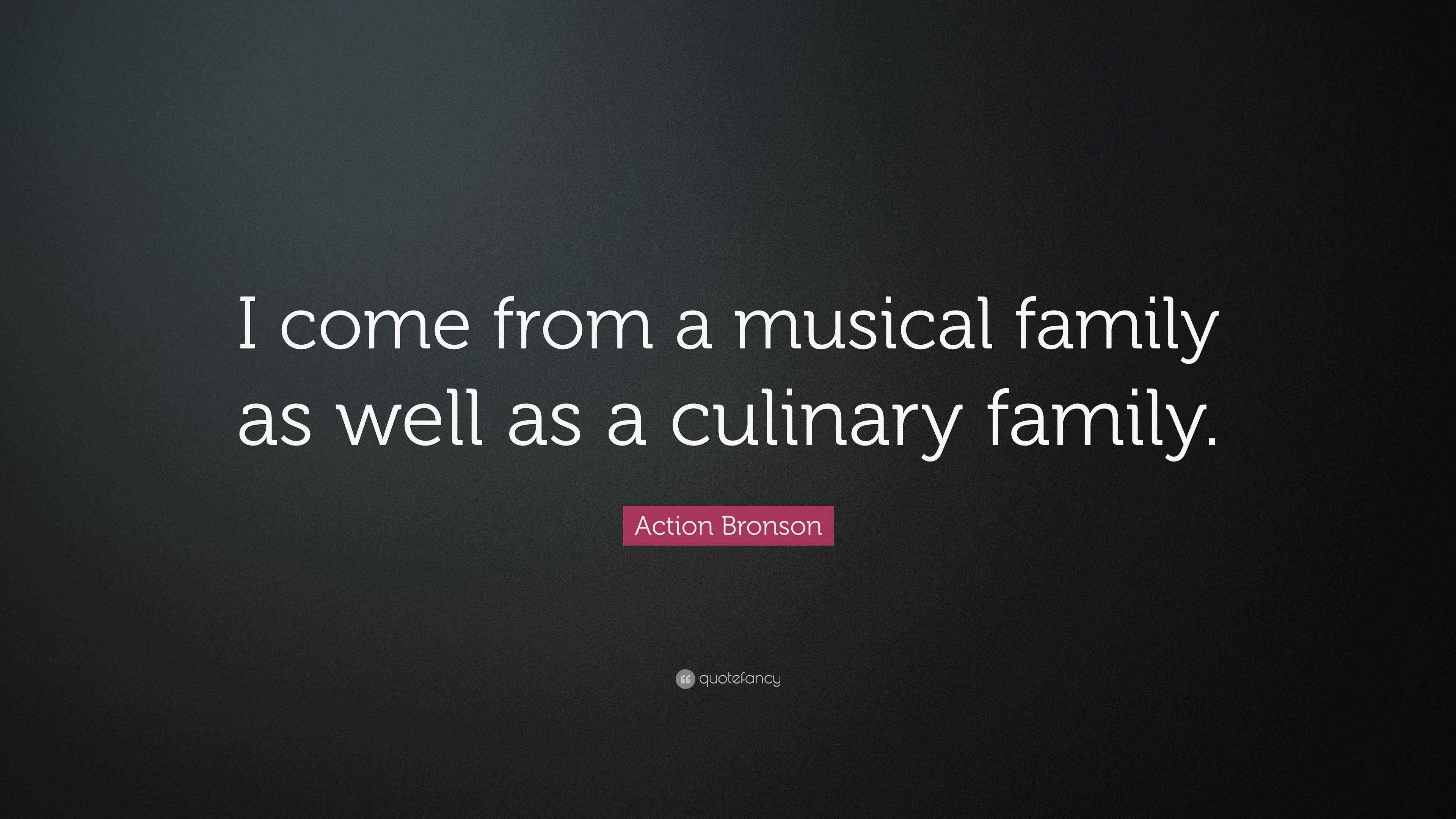 Action Bronson Quote: “I come from a musical family as well as a ...
