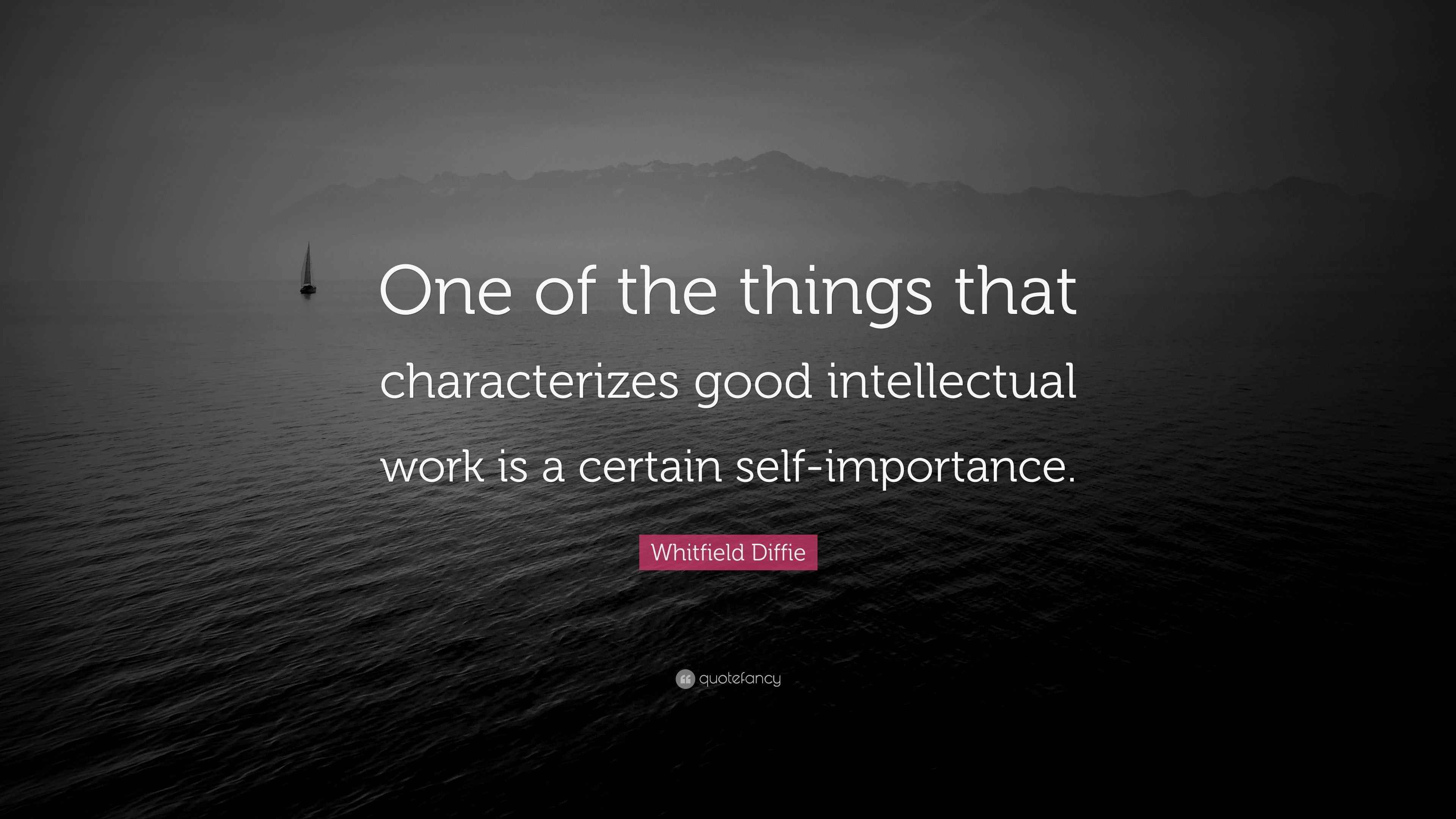 Whitfield Diffie Quote: “One of the things that characterizes good ...