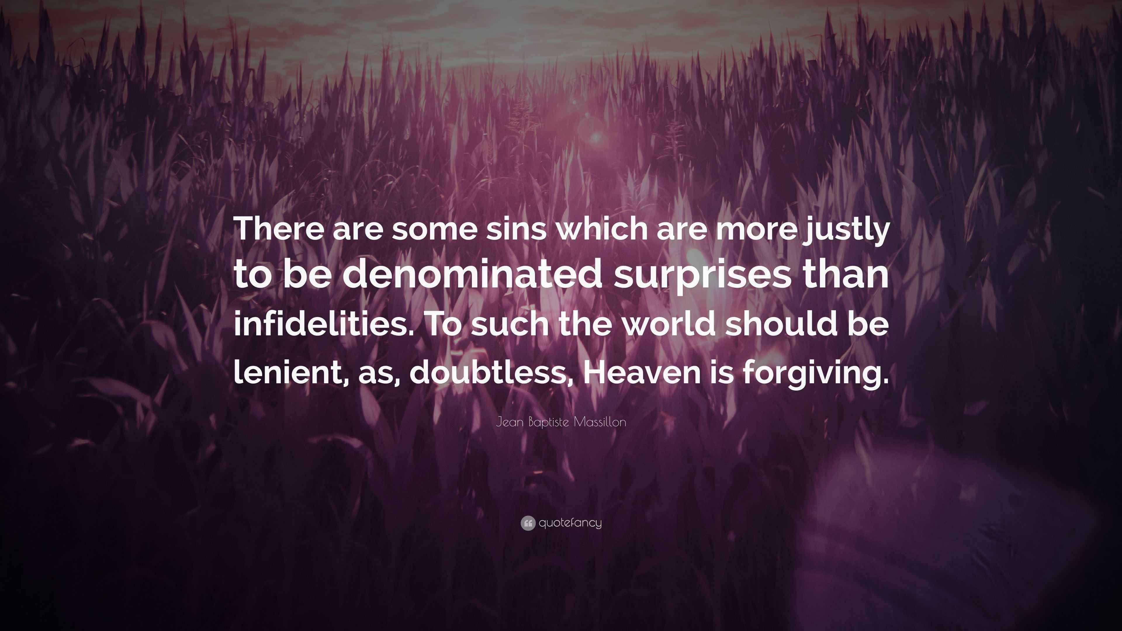 Jean Baptiste Massillon Quote: “There are some sins which are more ...