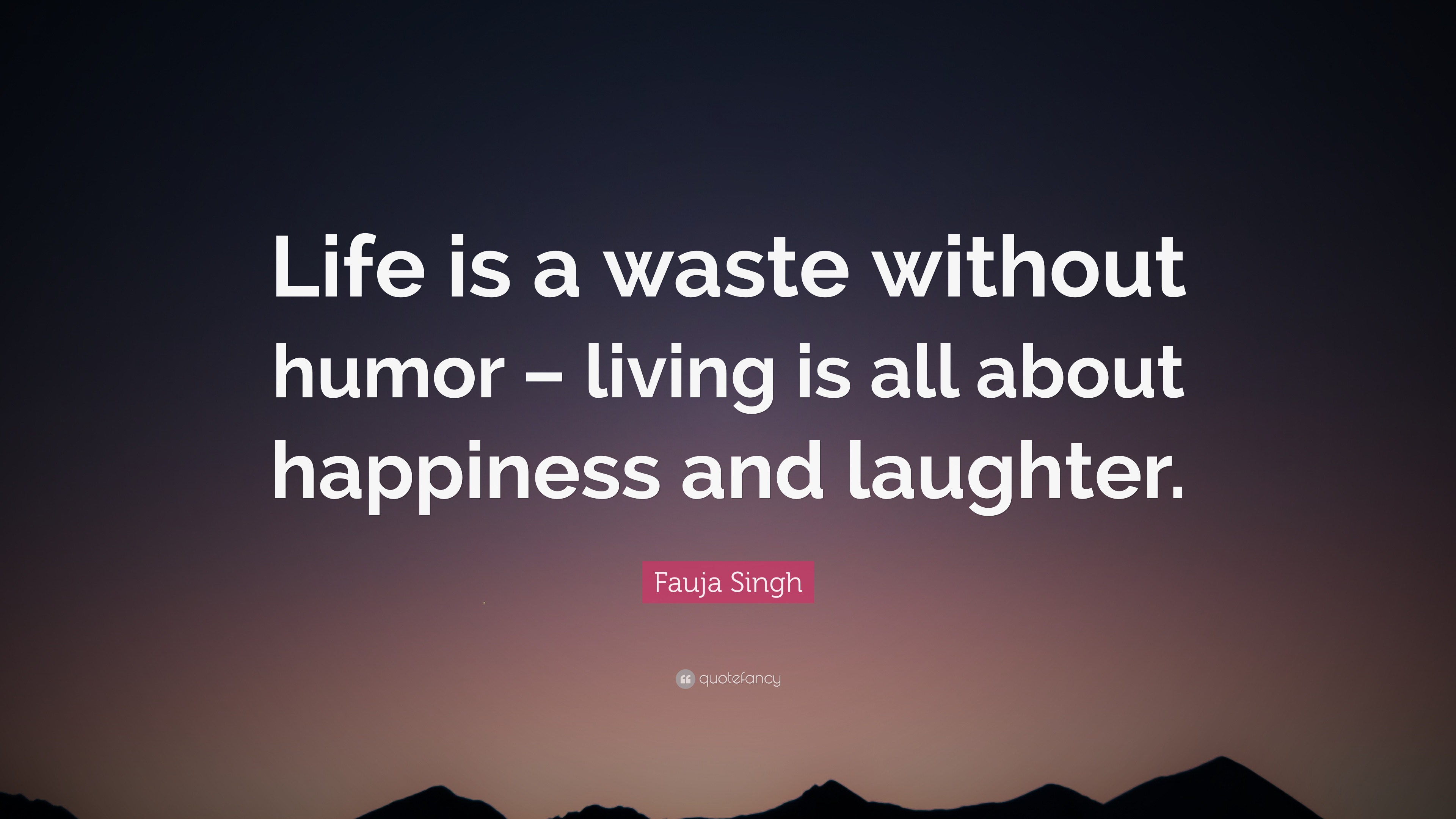 Life Without Humor Quotes