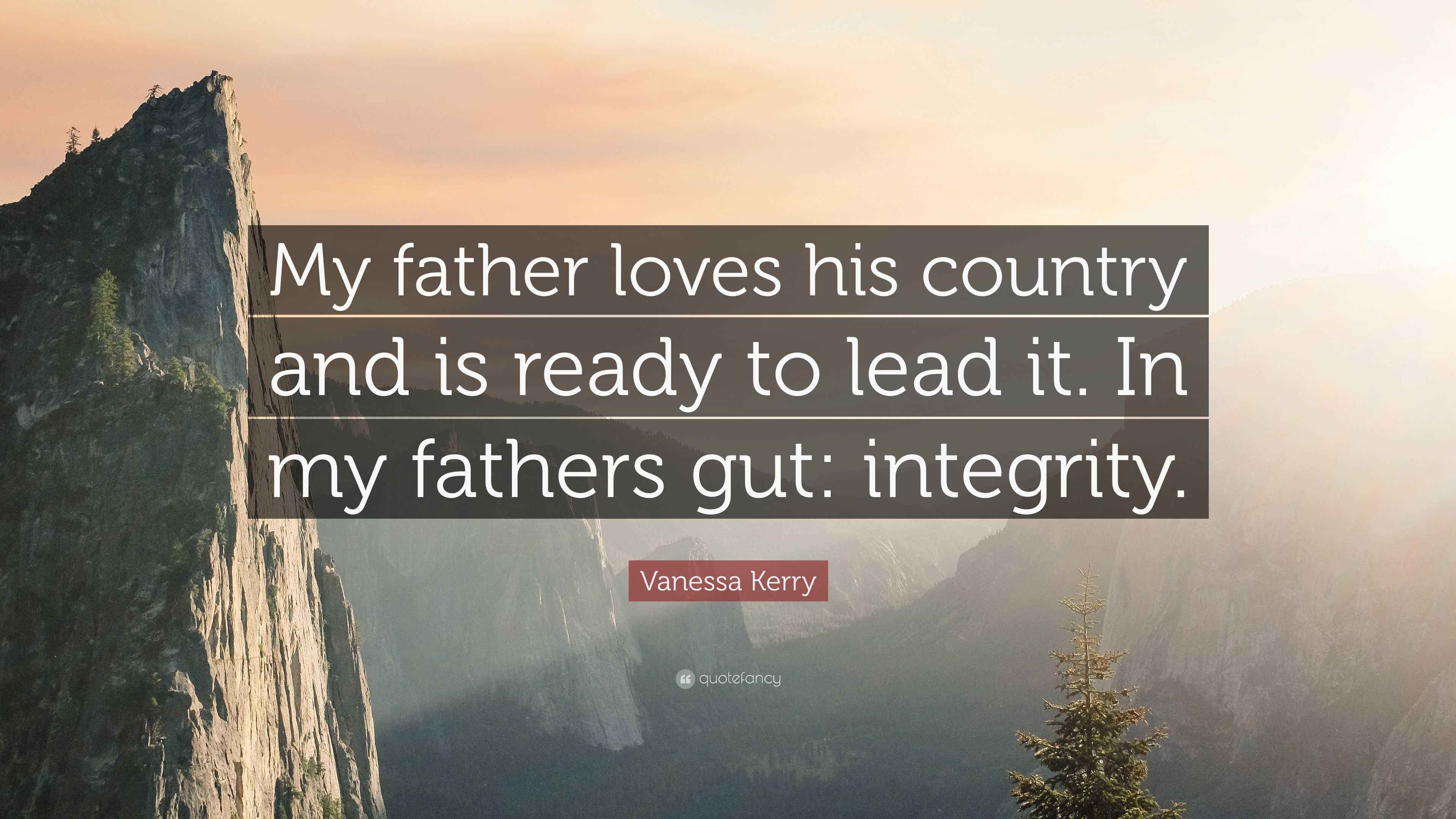 Vanessa Kerry Quote: “My father loves his country and is ready to lead ...