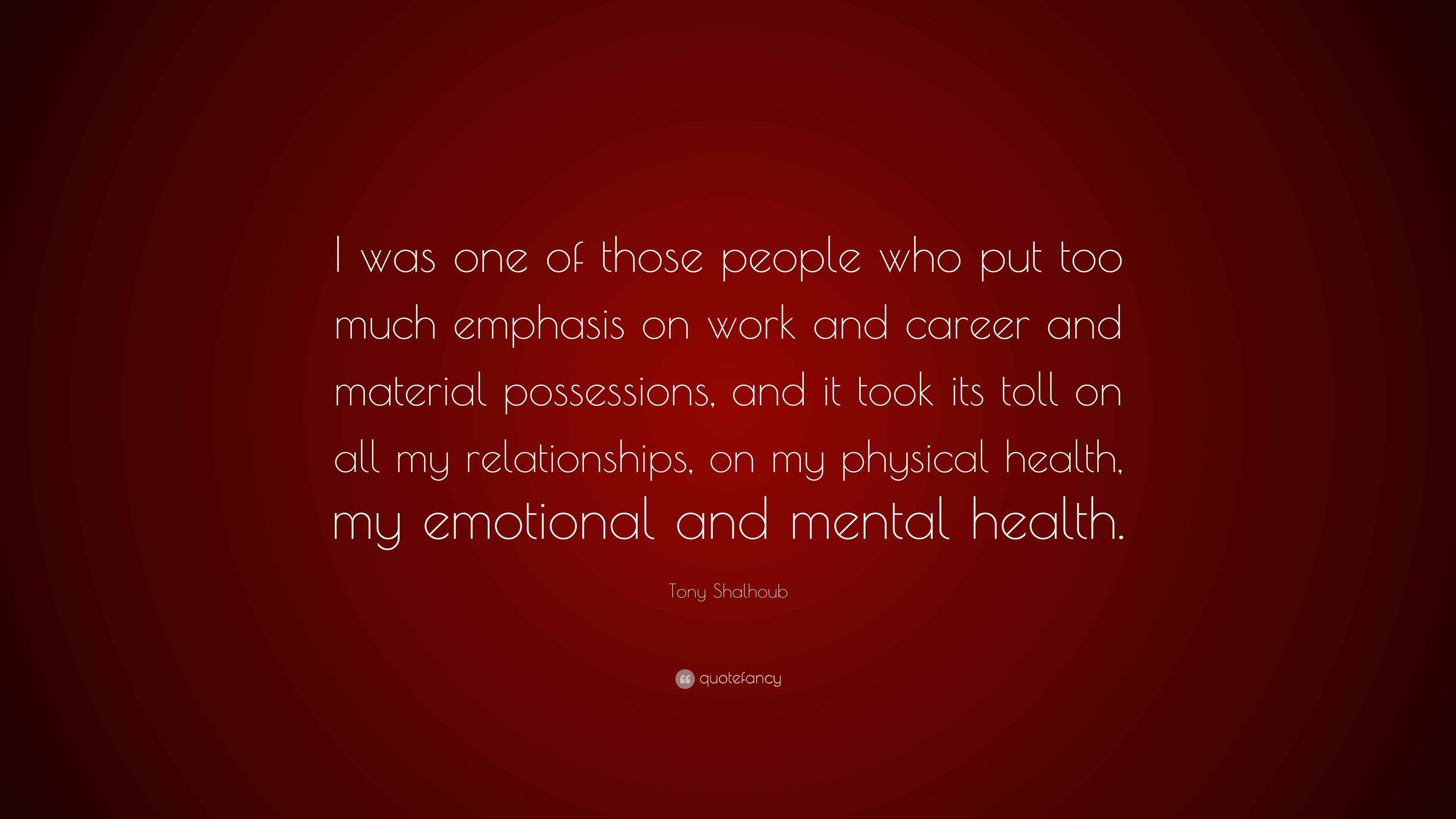 Tony Shalhoub Quote: “I was one of those people who put too much ...