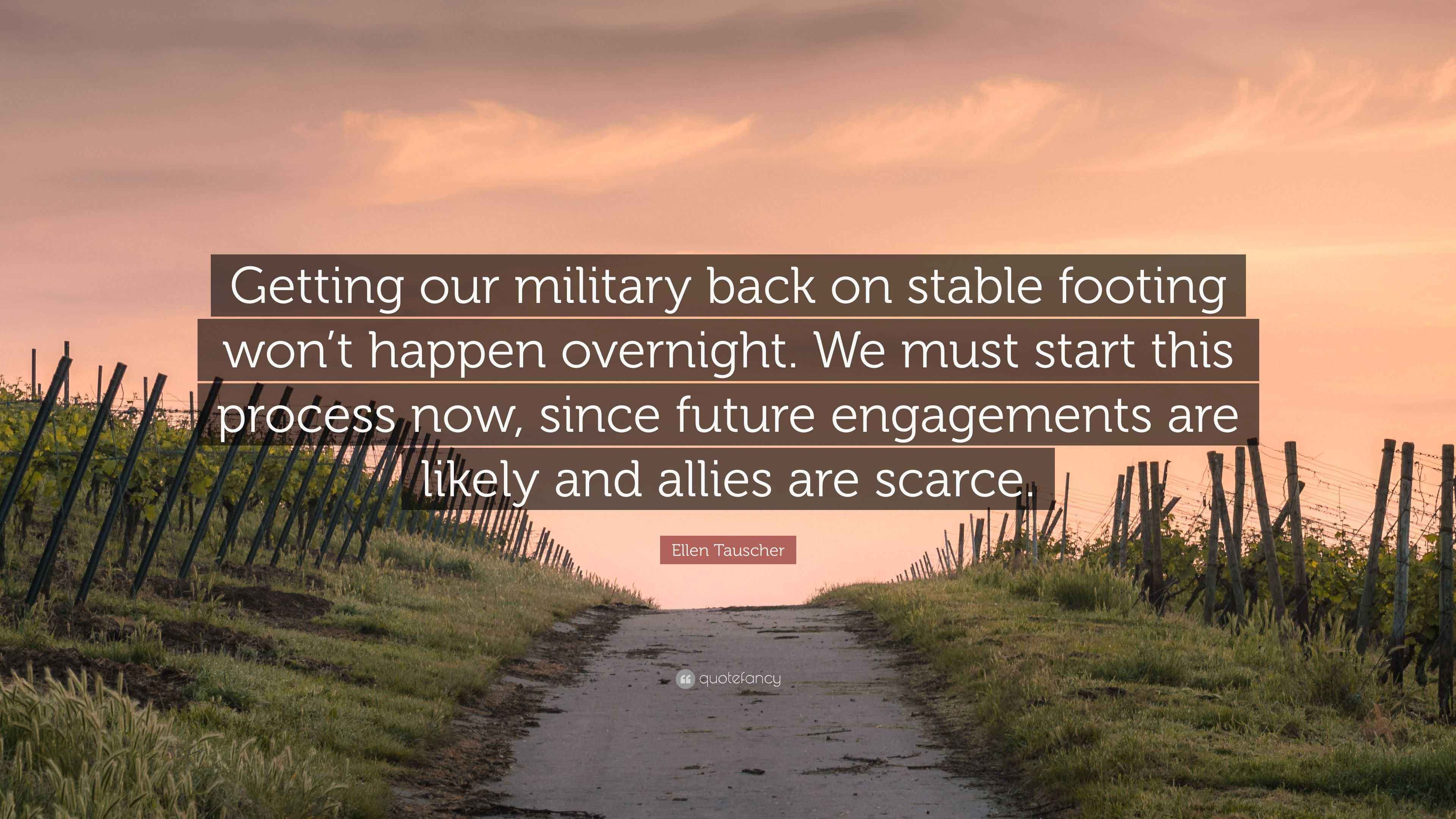 Ellen Tauscher Quote: “Getting our military back on stable footing won ...