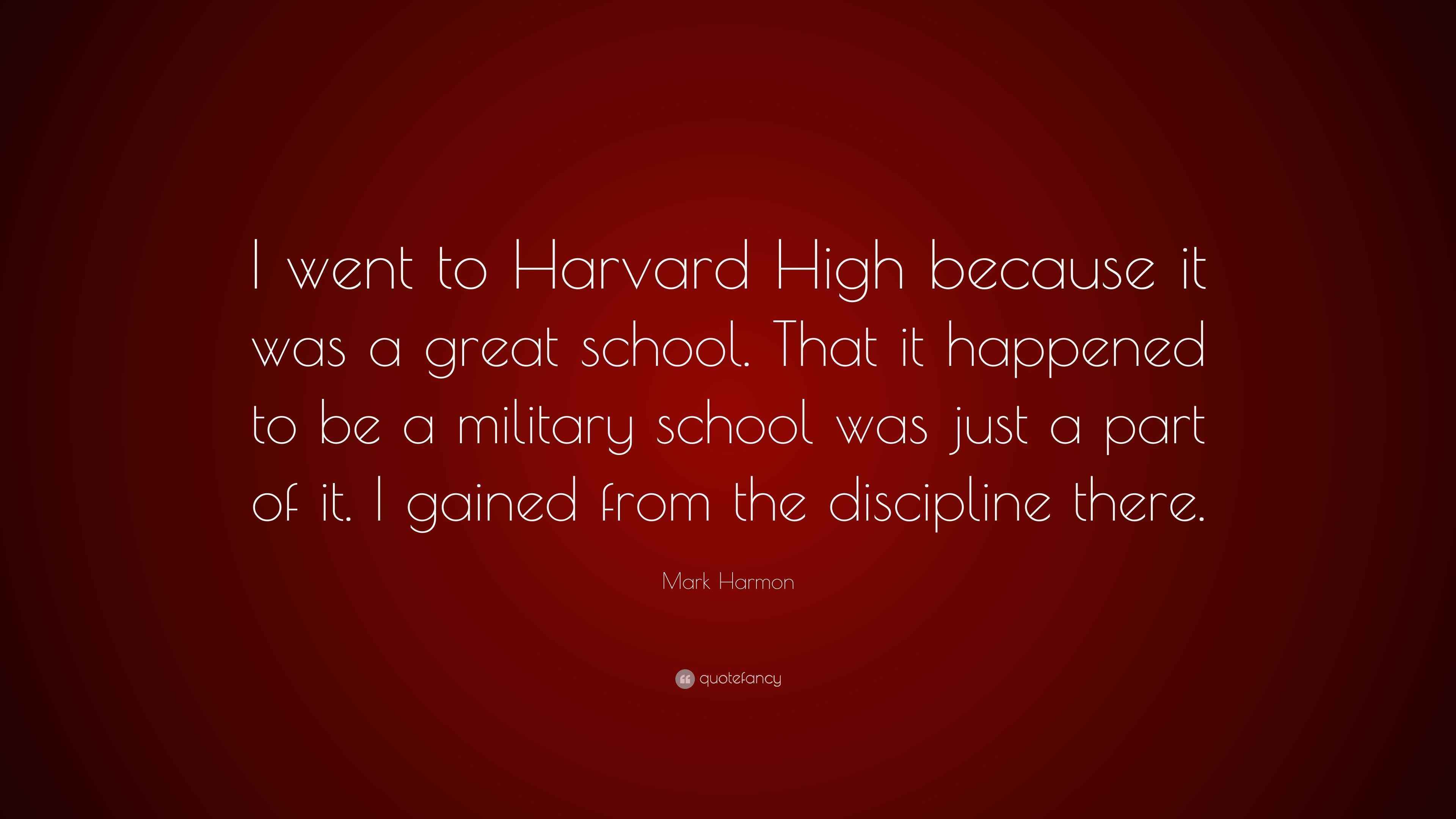 Mark Harmon Quote: “I went to Harvard High because it was a great ...