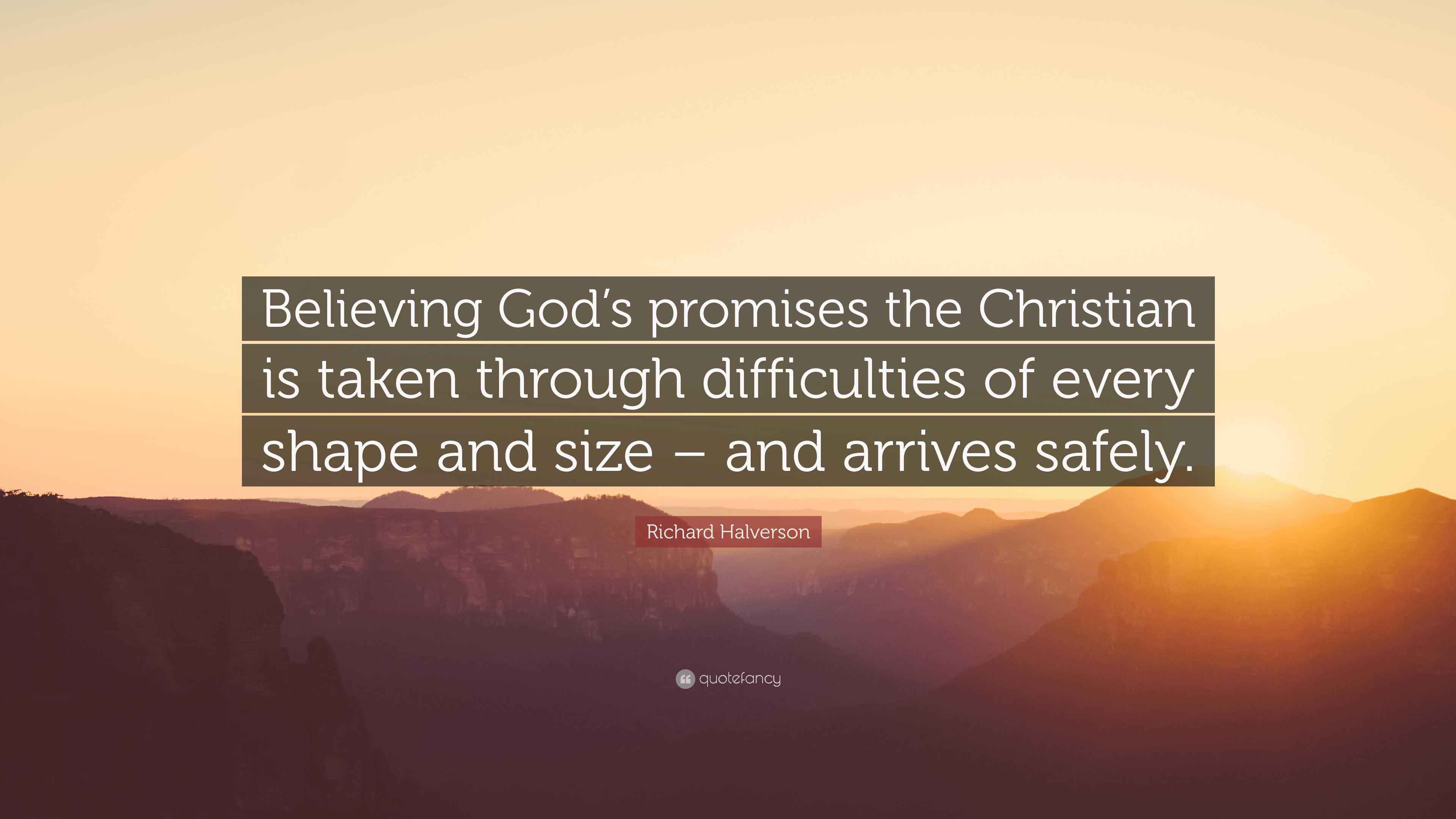Richard Halverson Quote: “Believing God’s promises the Christian is ...