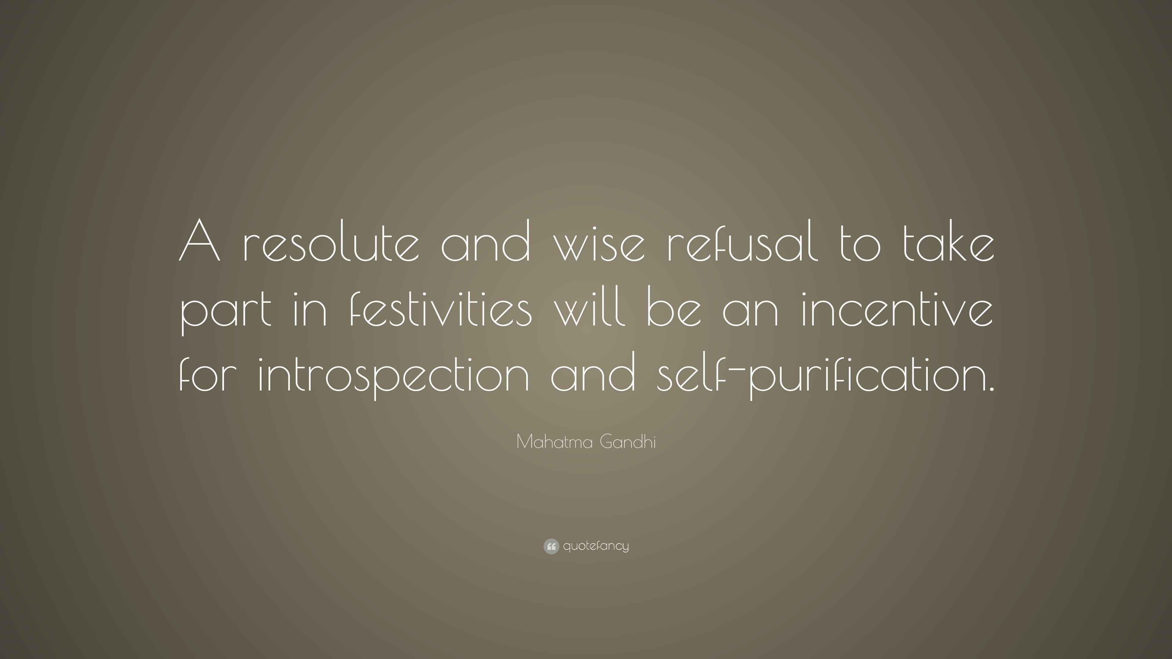 Mahatma Gandhi Quote: “A resolute and wise refusal to take part in ...