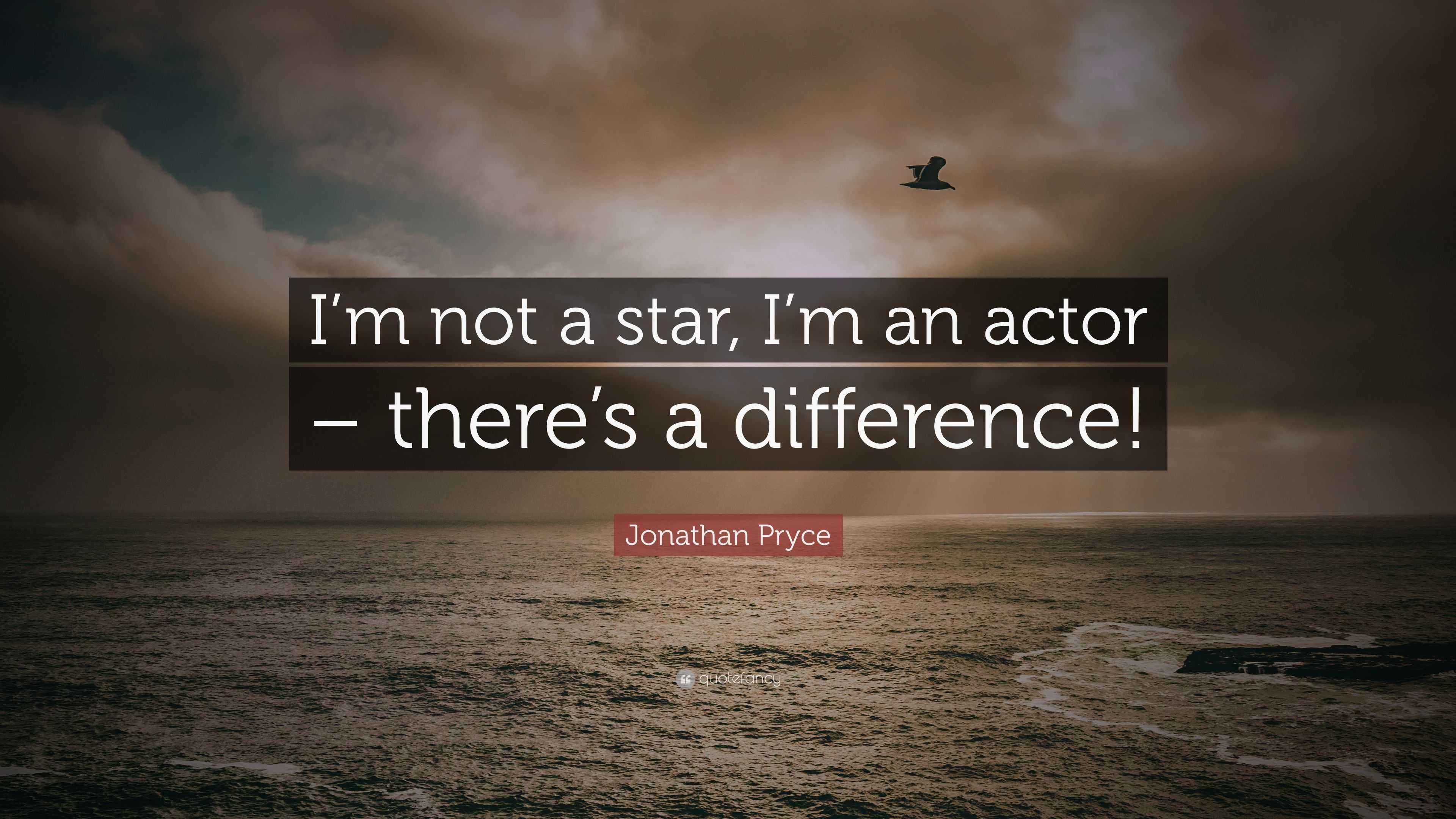 Jonathan Pryce Quote: “I’m not a star, I’m an actor – there’s a ...