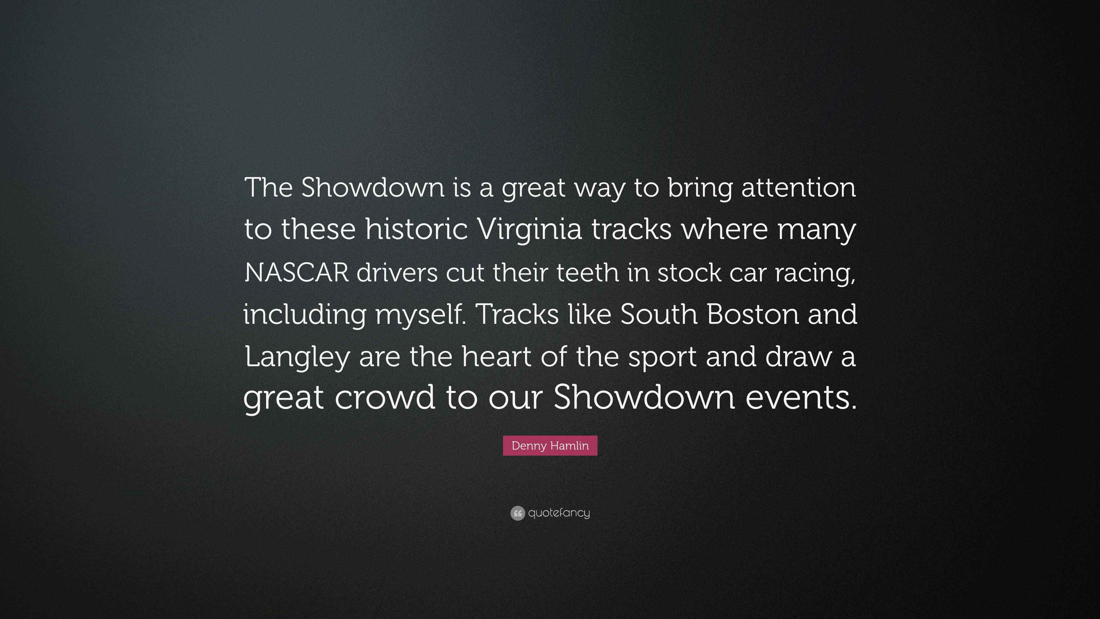 Denny Hamlin Quote: “The Showdown is a great way to bring attention to ...