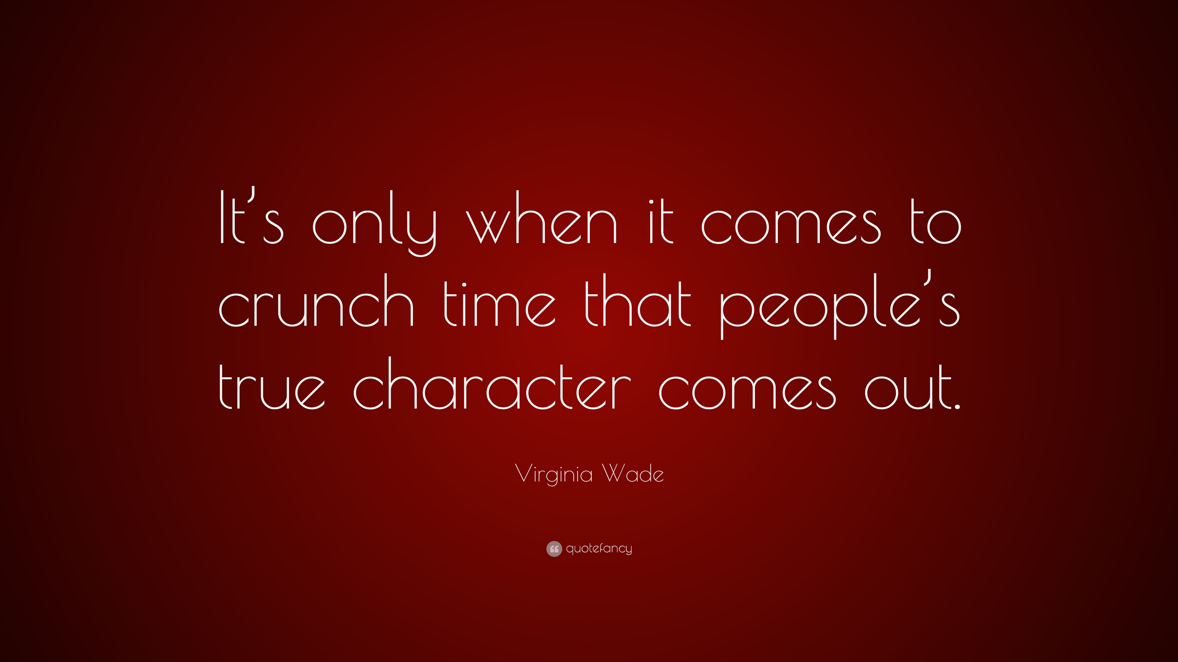 Virginia Wade Quote: “It’s only when it comes to crunch time that ...