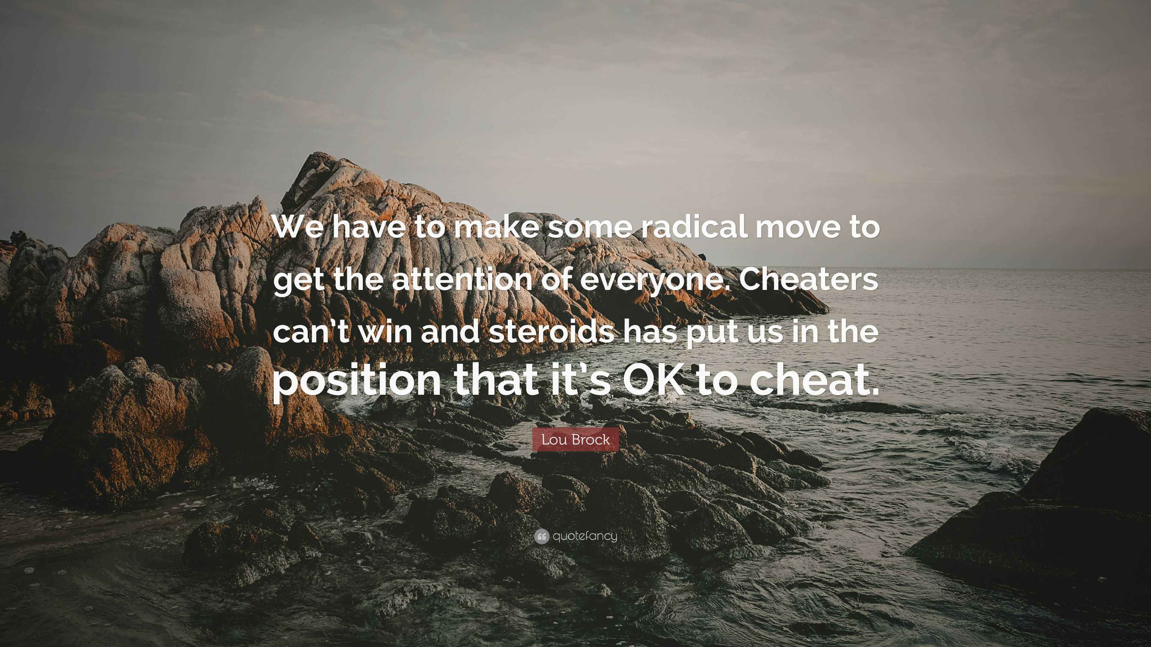 Lou Brock Quote: “We have to make some radical move to get the ...