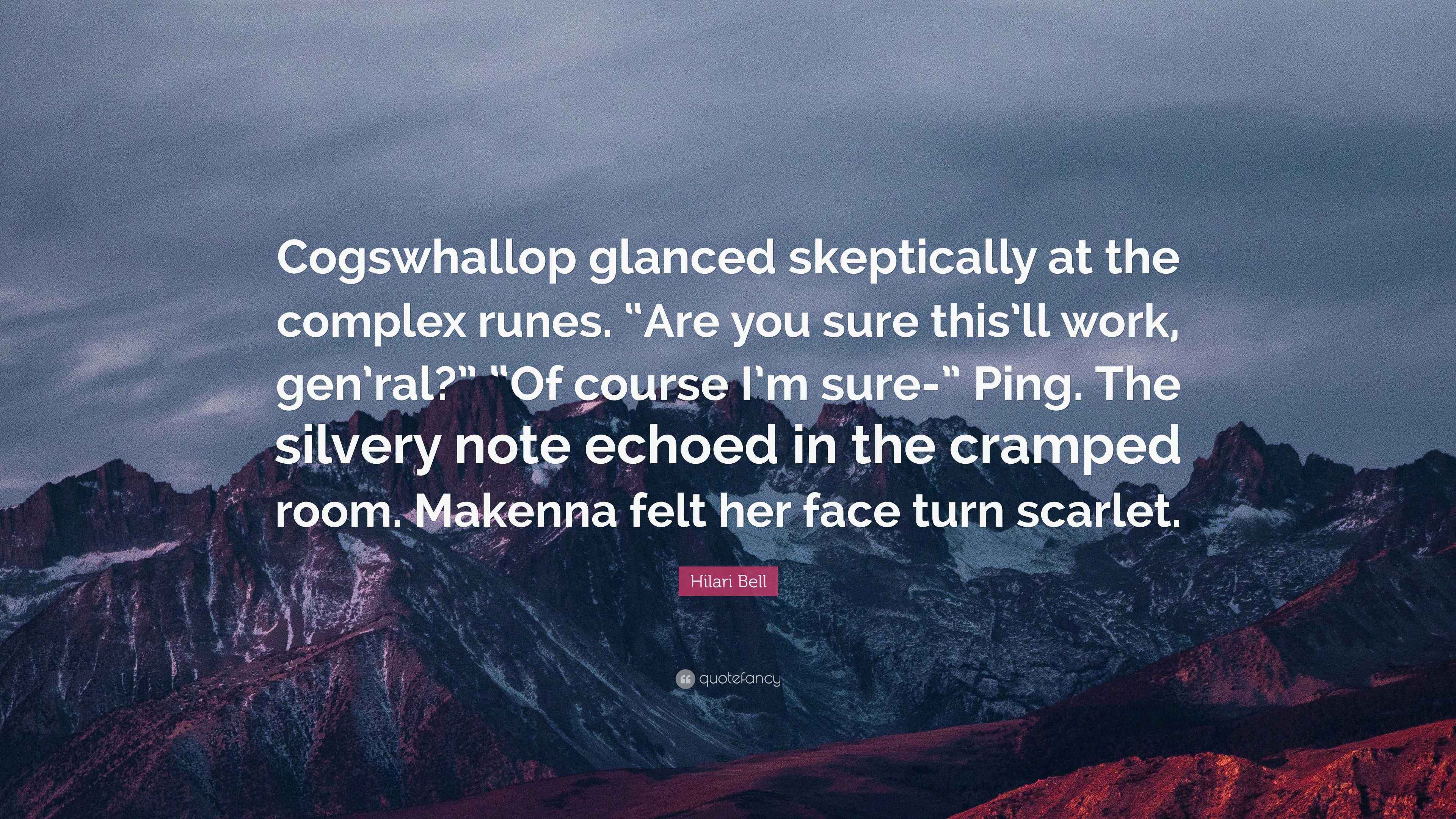 Hilari Bell Quote: “Cogswhallop glanced skeptically at the complex ...
