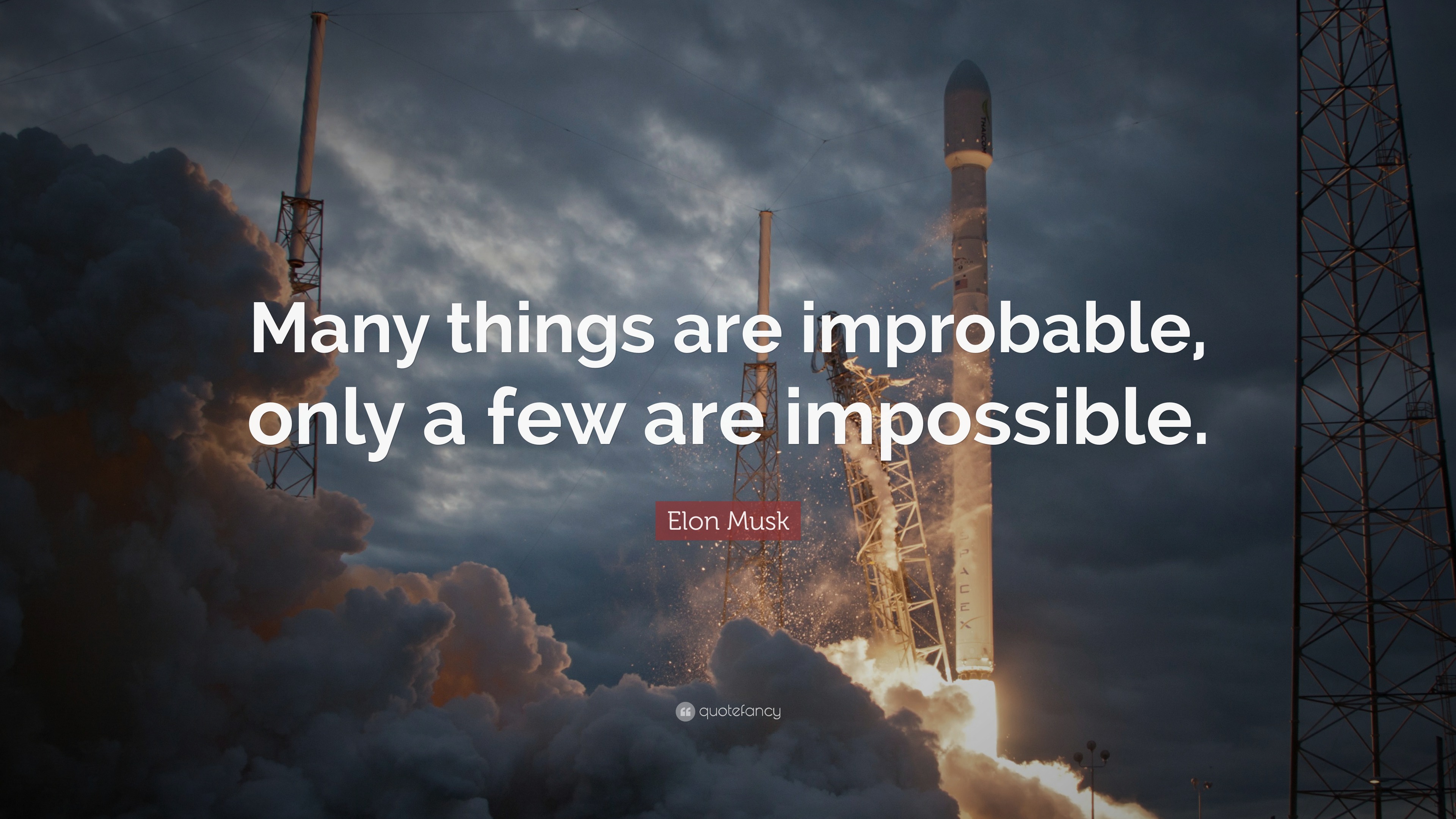 Elon Musk Quote: “Many things are improbable, only a few are impossible.”