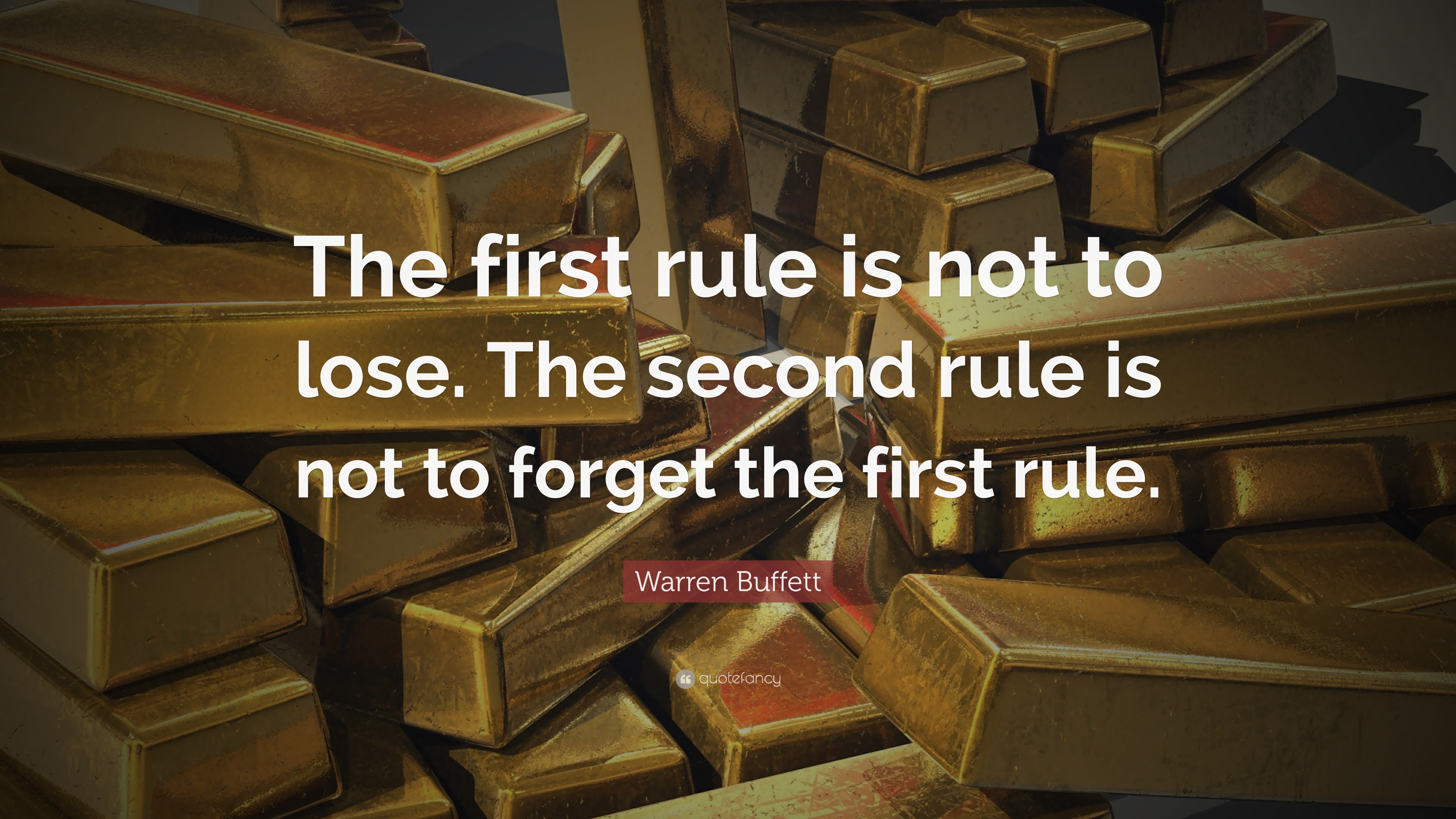 Warren Buffett Quote: “The first rule is not to lose. The second rule ...
