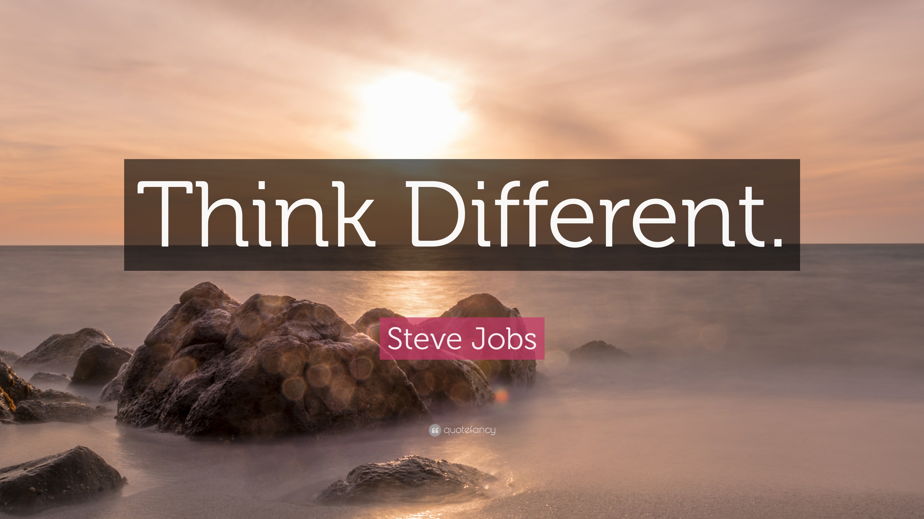 Steve Jobs Quote: “Think Different.”