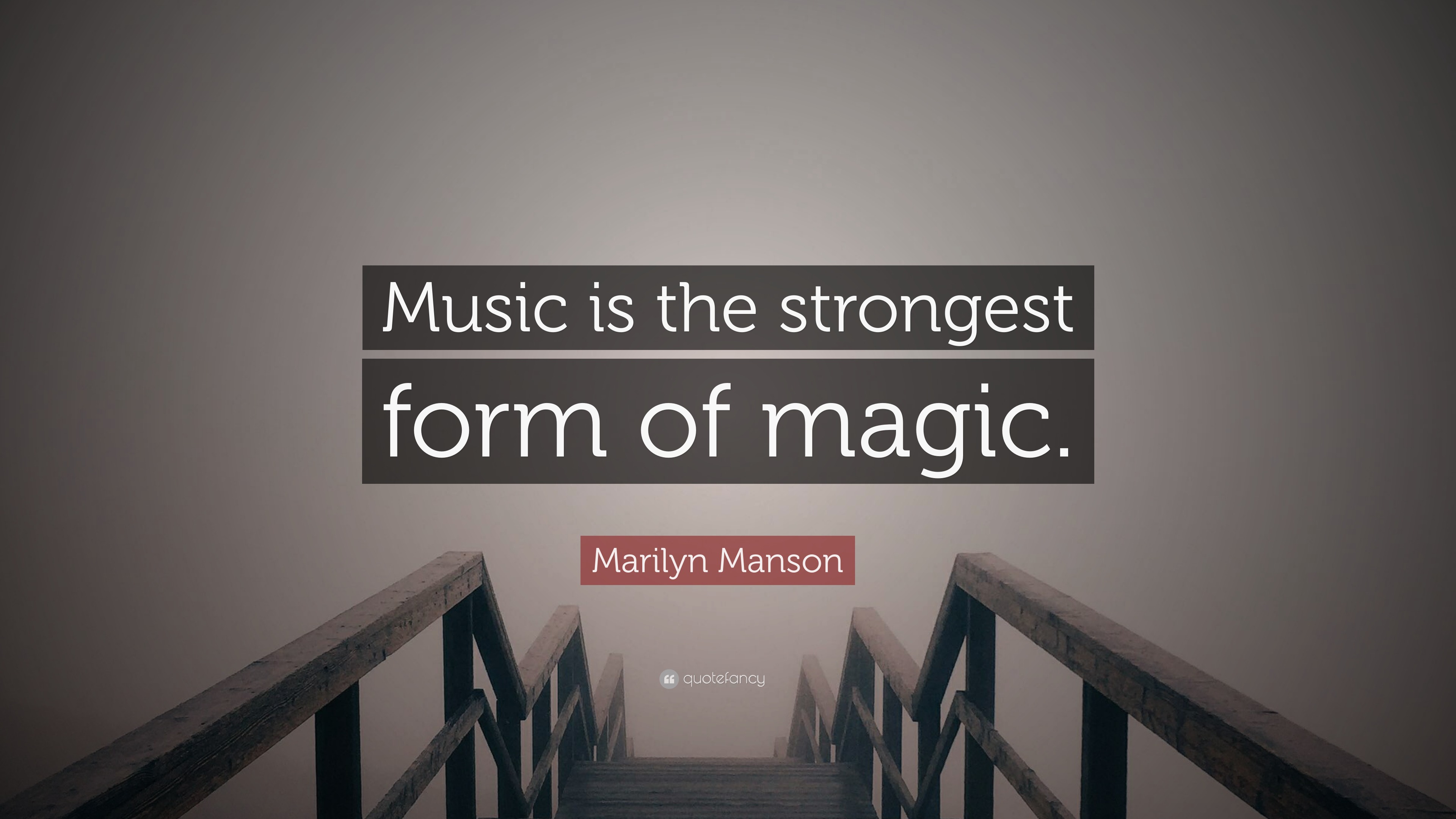Marilyn Manson Quote: “Music is the strongest form of magic.”
