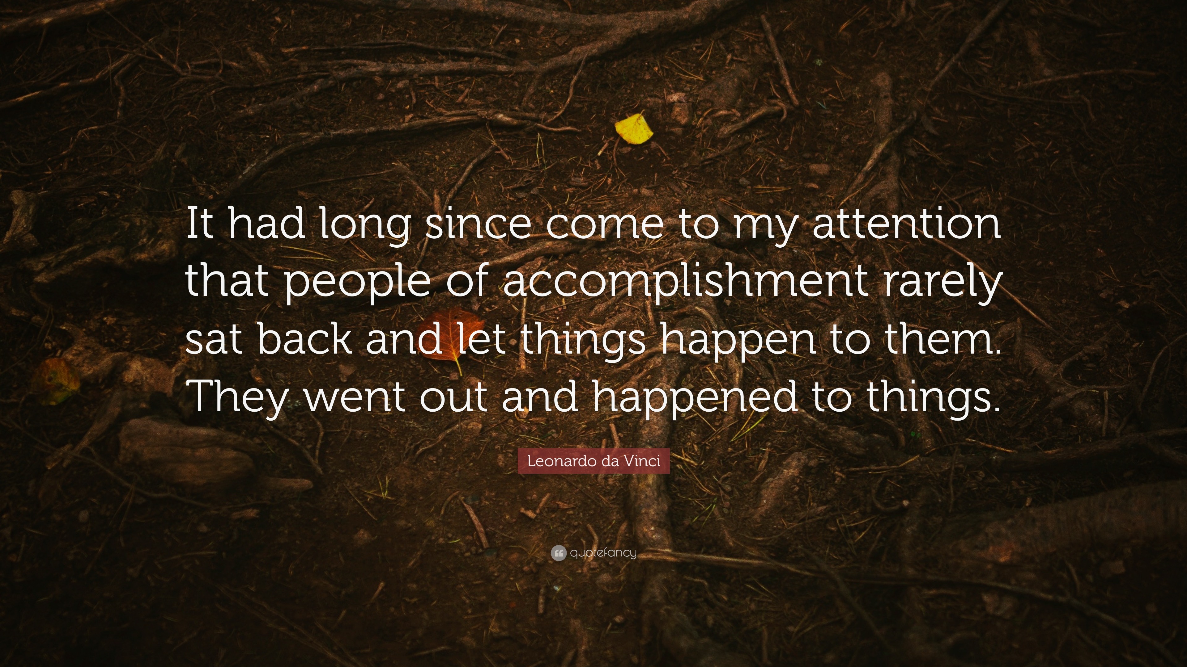 Leonardo da Vinci Quote: “It had long since come to my attention that ...