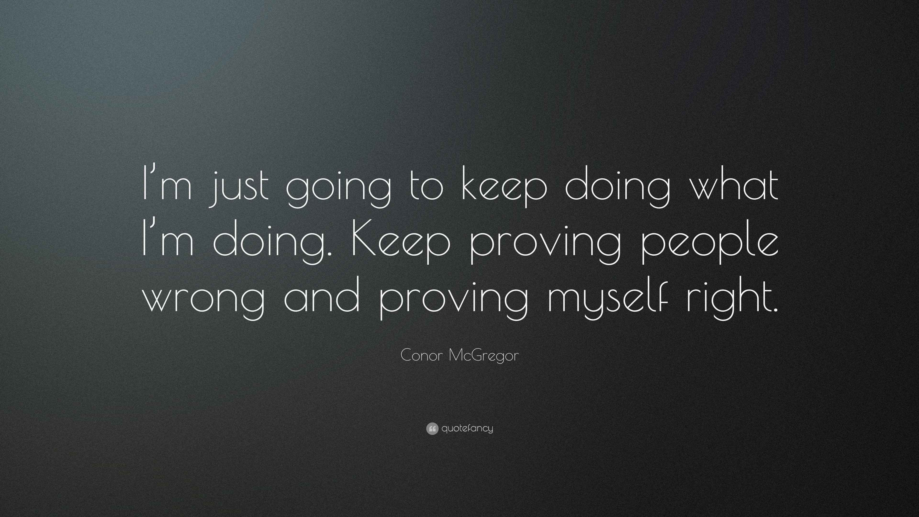 Conor McGregor Quote: “I’m just going to keep doing what I’m doing ...
