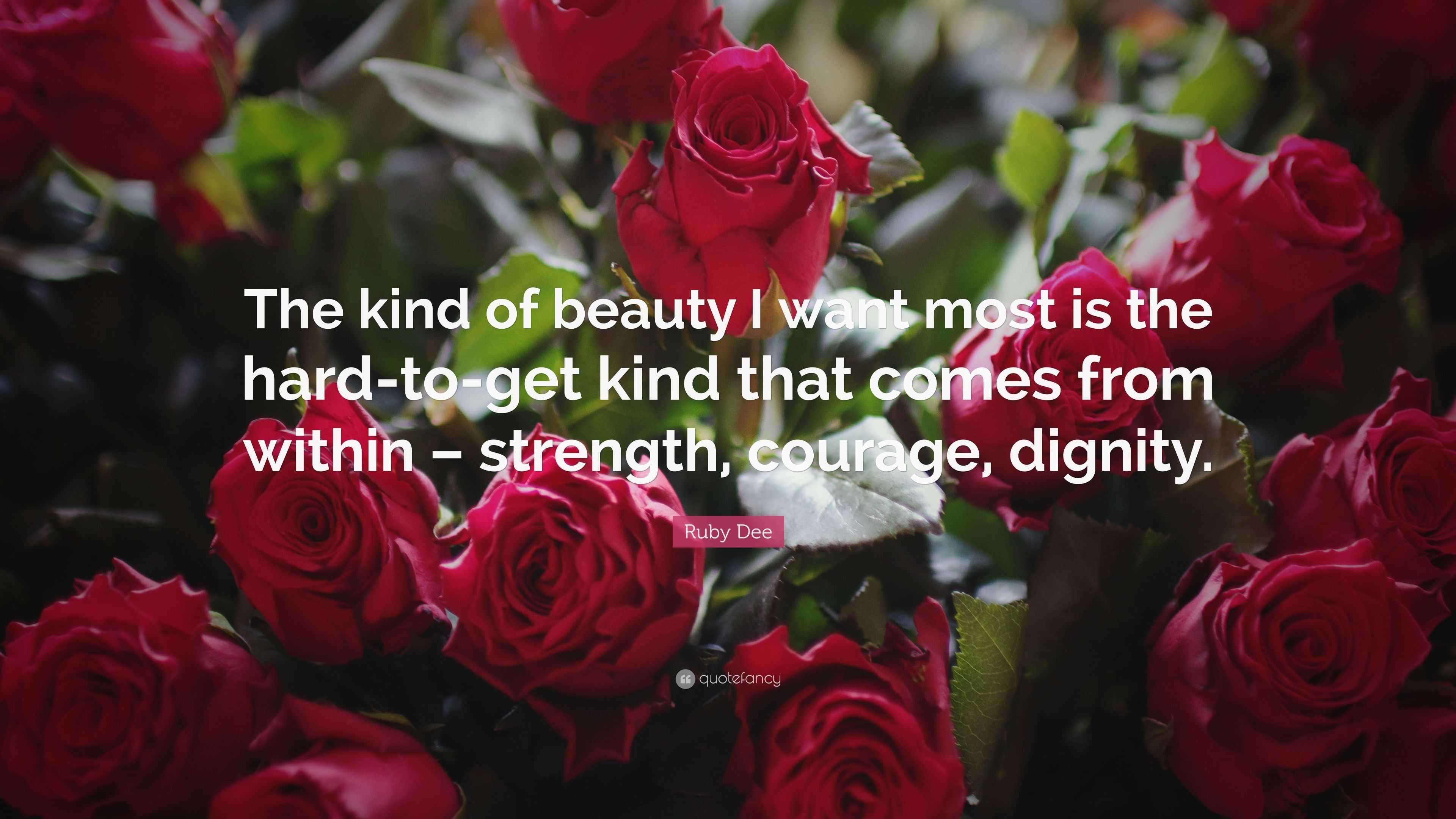 Ruby Dee Quote: “The kind of beauty I want most is the hard-to-get kind ...