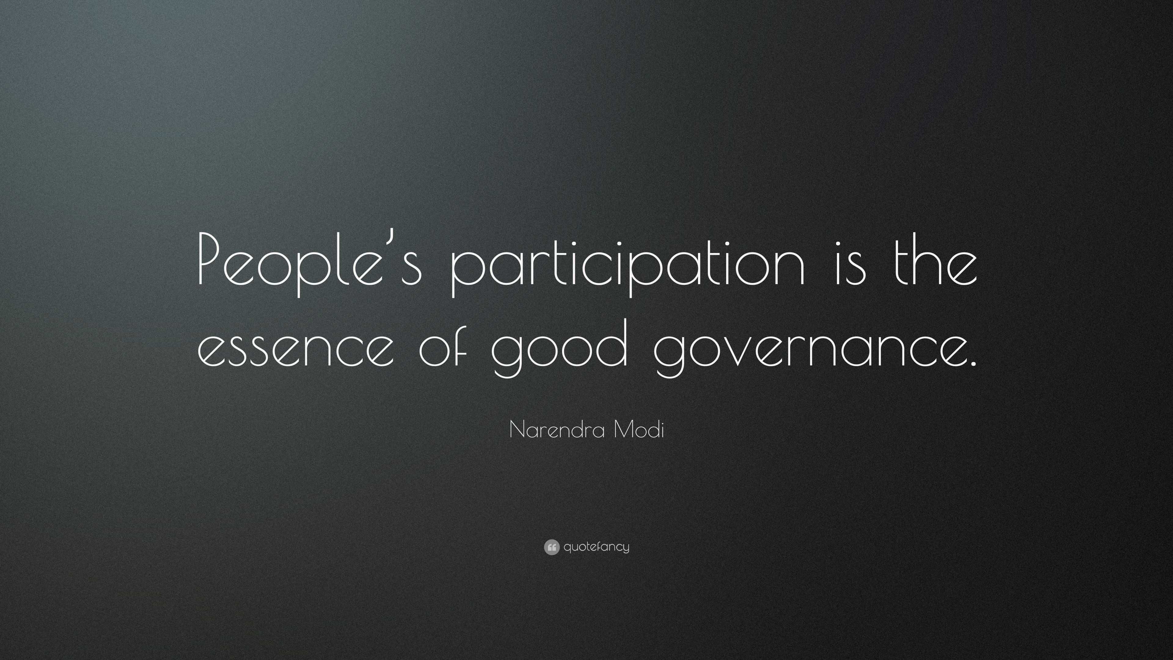 Narendra Modi Quote: “People’s participation is the essence of good ...