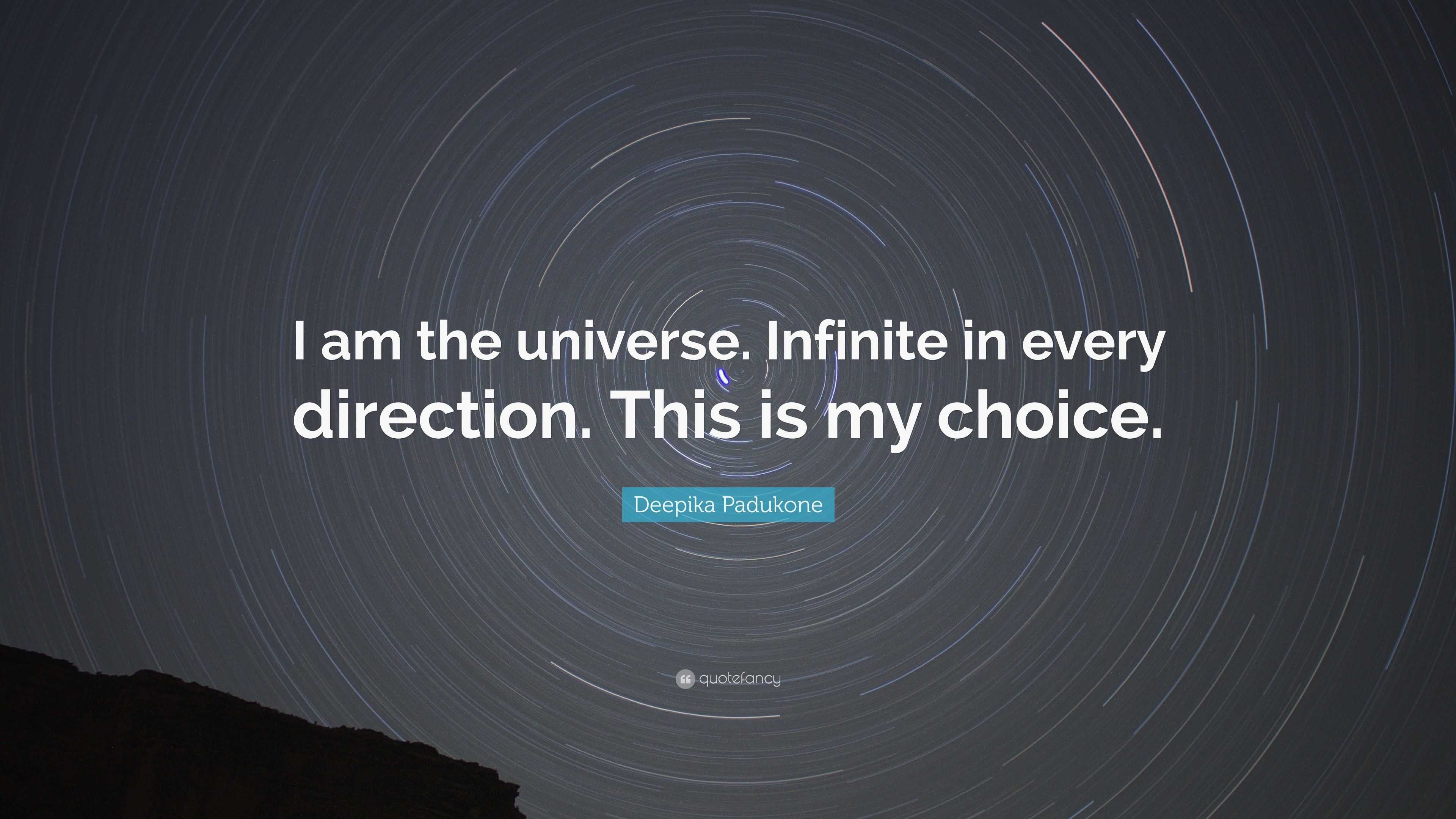 Deepika Padukone Quote: “I am the universe. Infinite in every direction ...