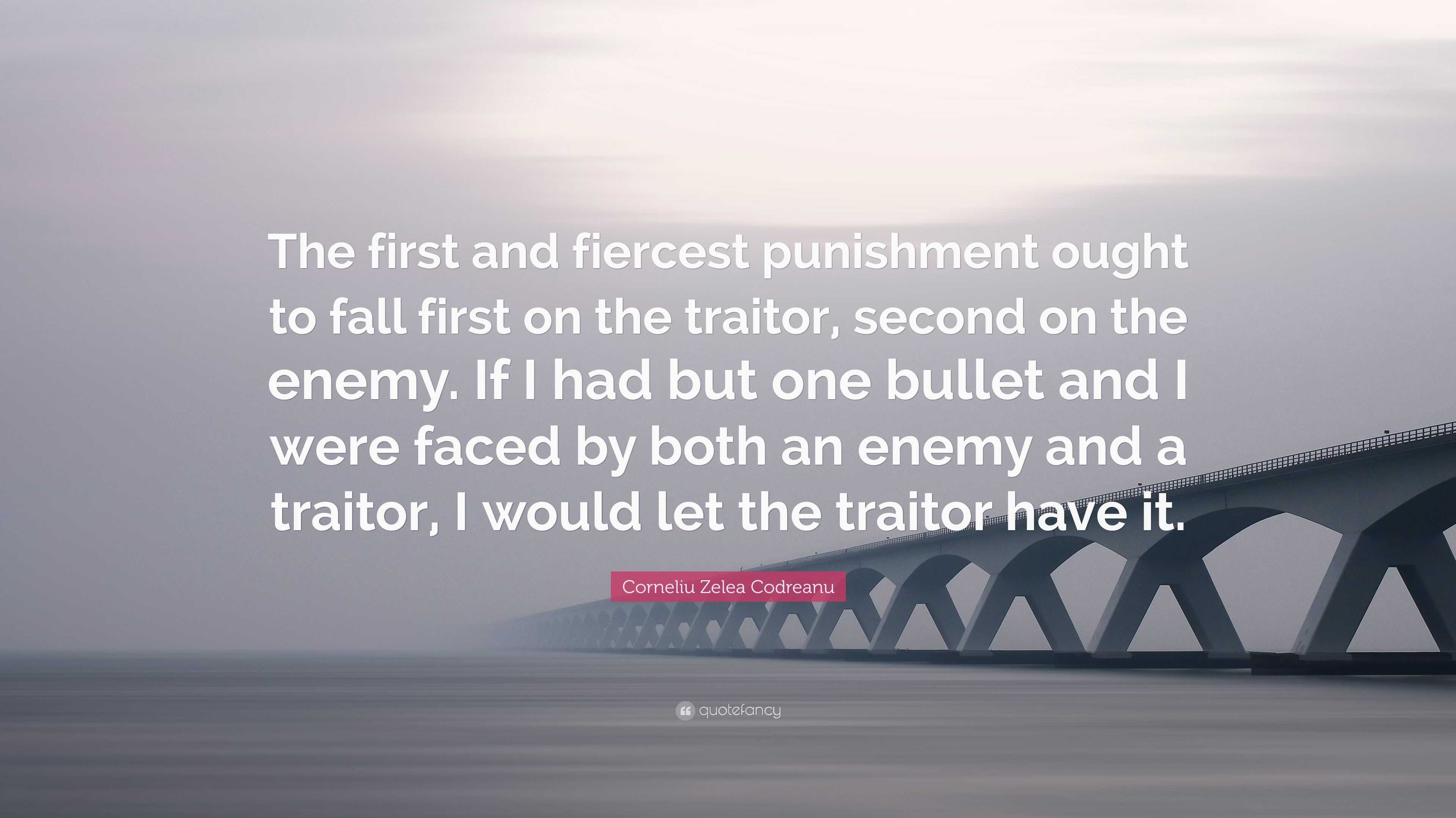 Corneliu Zelea Codreanu Quote: “The first and fiercest punishment ought ...