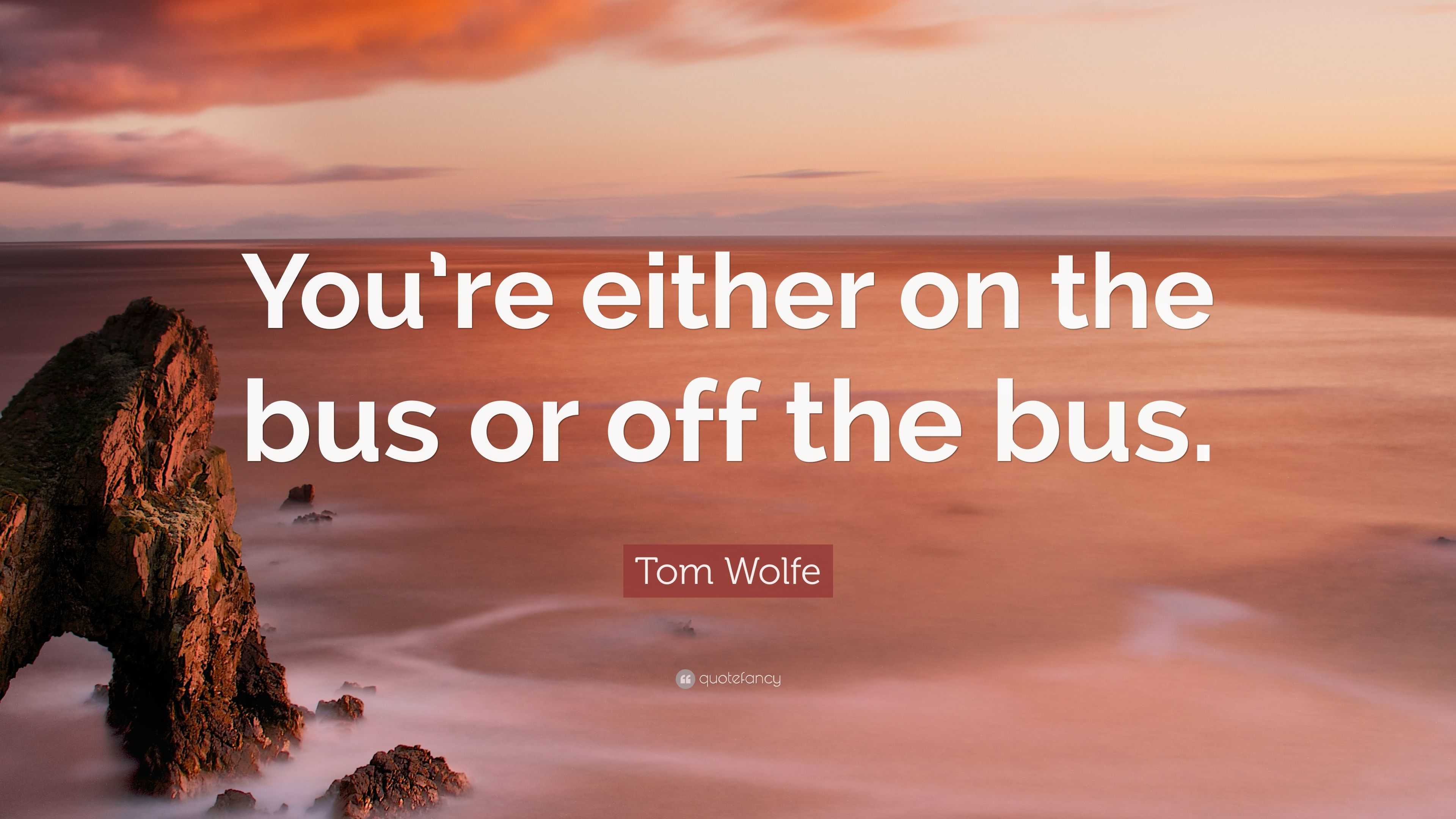 Either You Re On The Bus Or Off Comptoleum