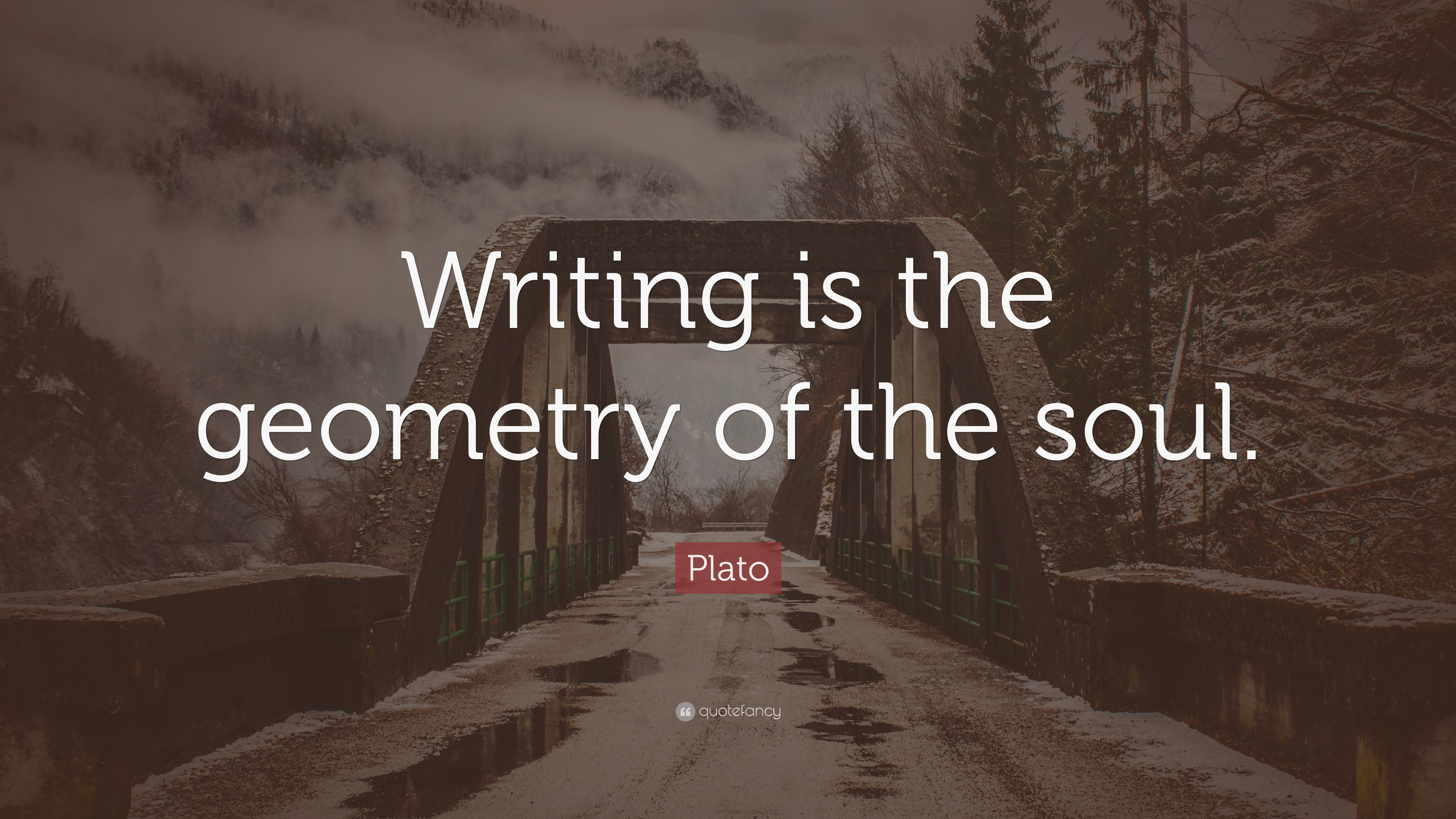 Plato Quote: “Writing is the geometry of the soul.”