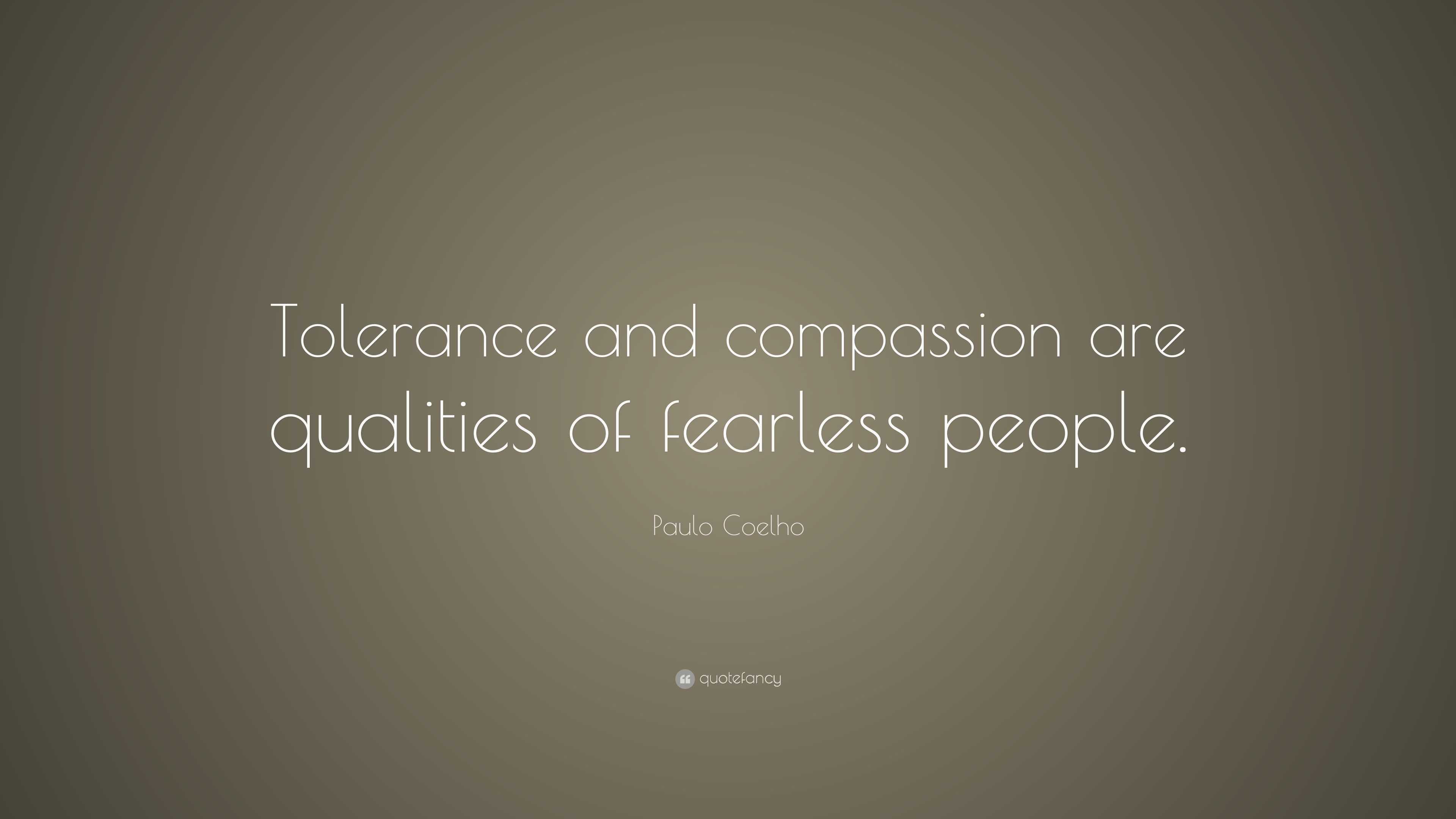 Tolerance Compassion Quotes You Can't Have Pride Without Humility.