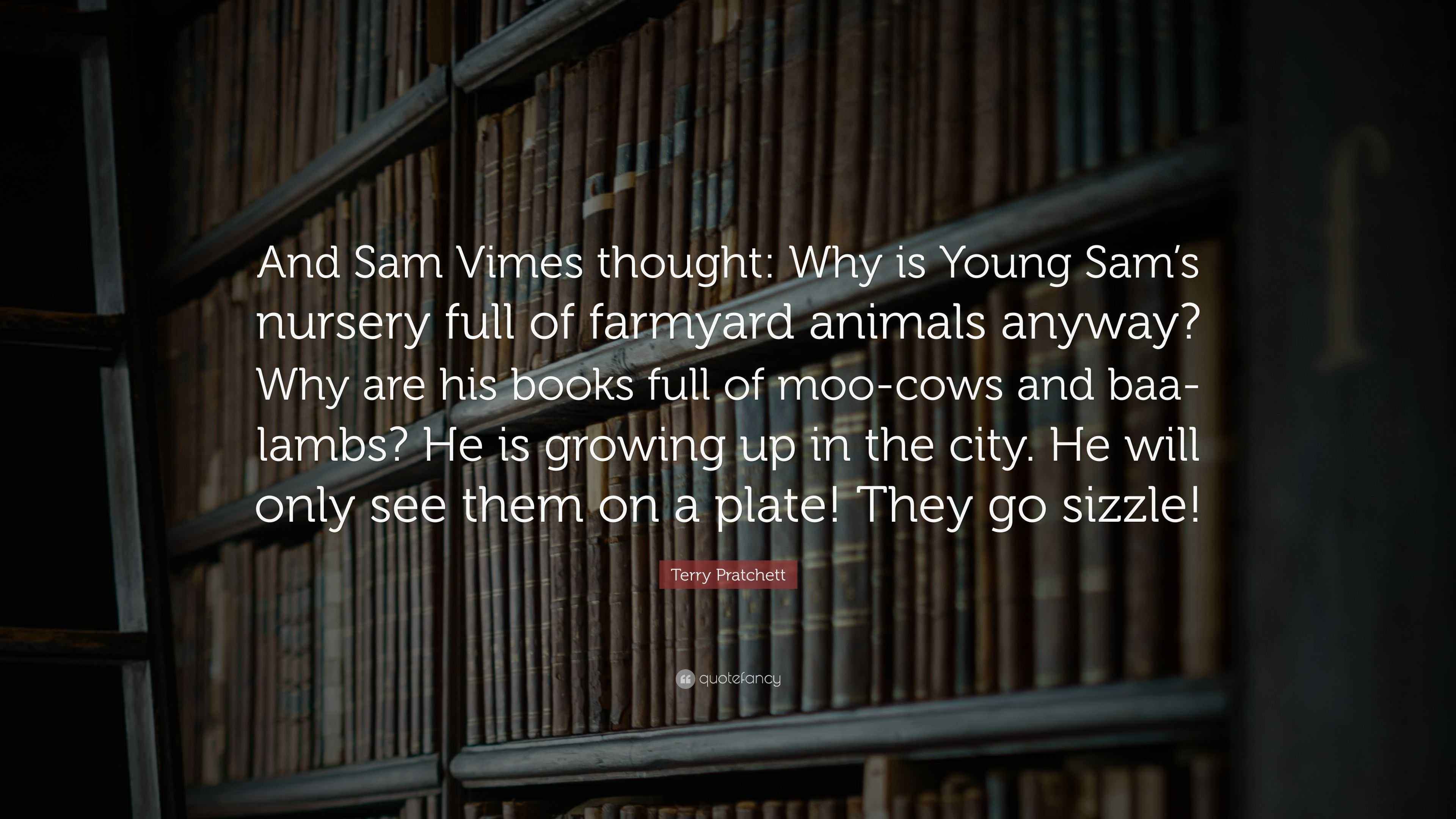 Terry Pratchett Quote: “And Sam Vimes thought: Why is Young Sam’s ...