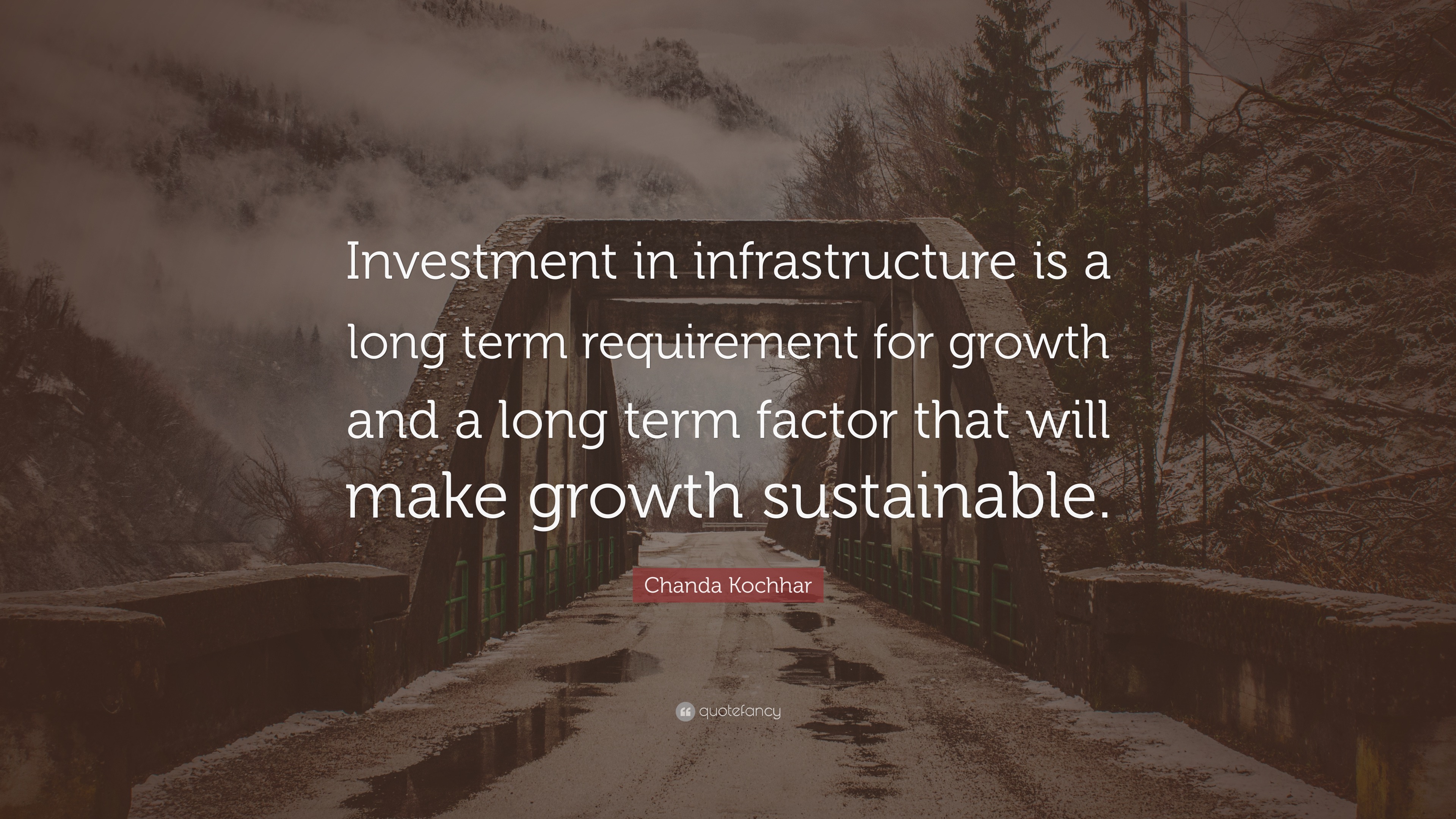 Chanda Kochhar Quote: “Investment in infrastructure is a long term ...
