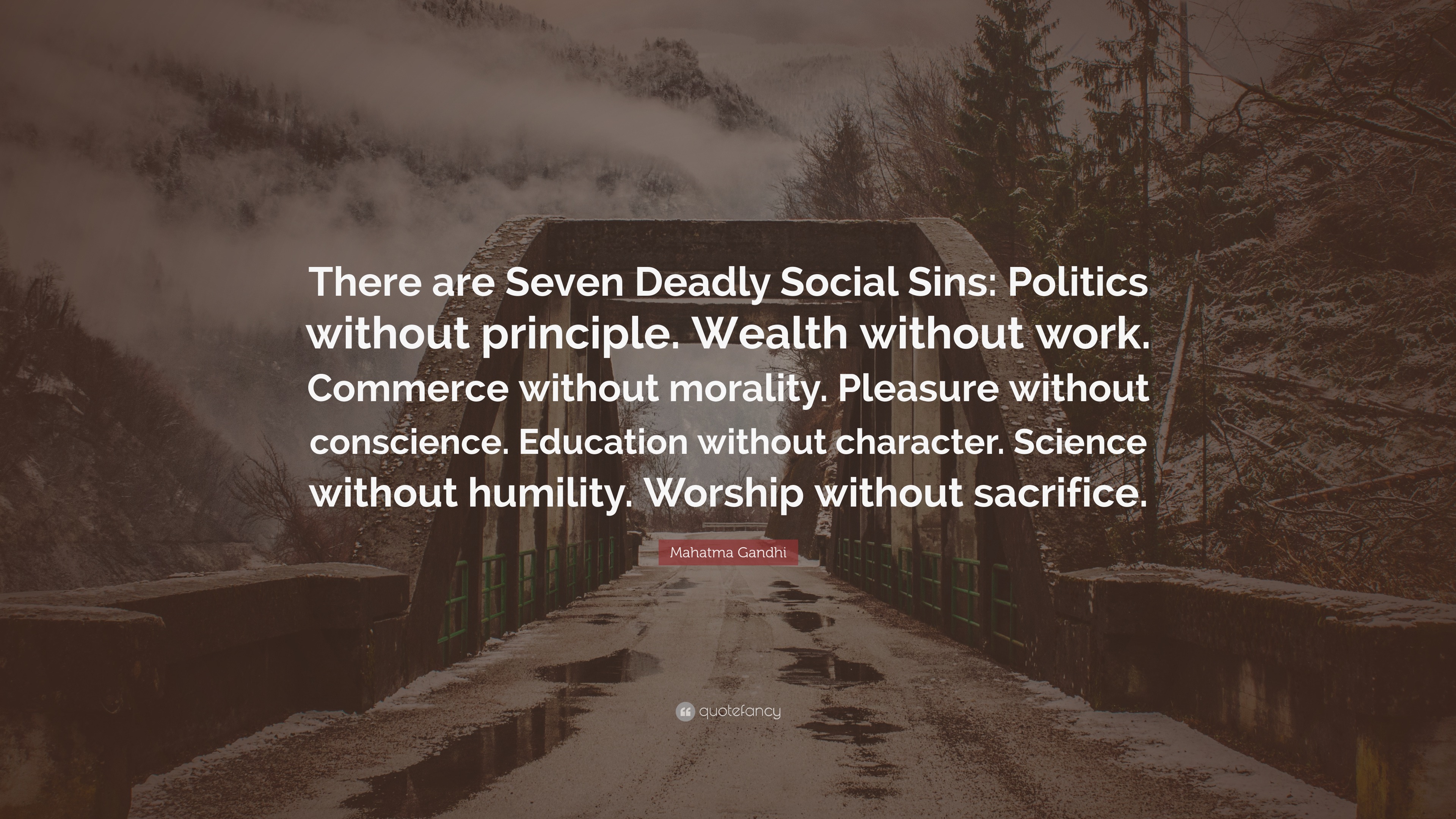 Mahatma Gandhi Quote: “There are Seven Deadly Social Sins: Politics ...