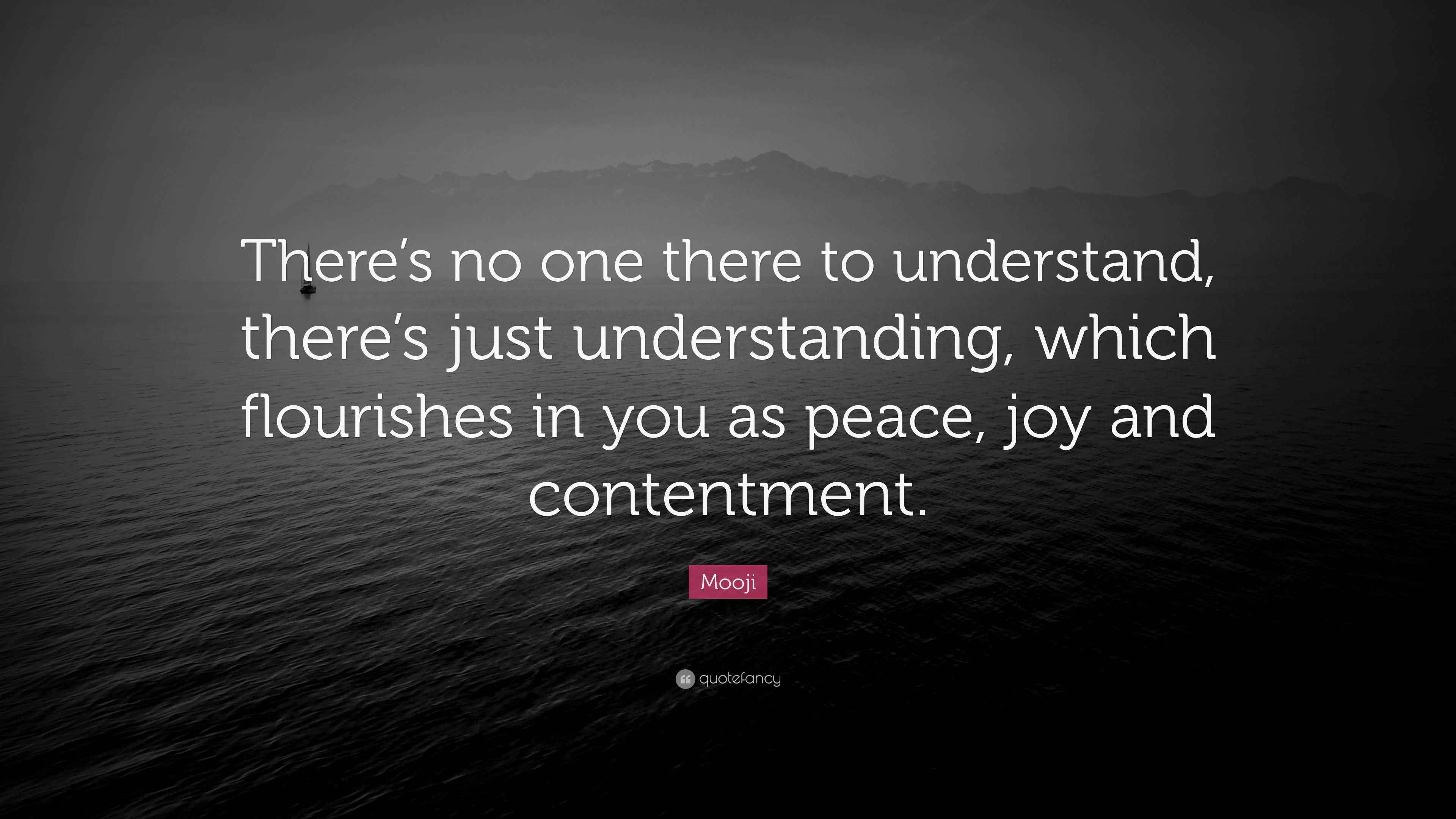 Mooji Quote: “There’s no one there to understand, there’s just ...